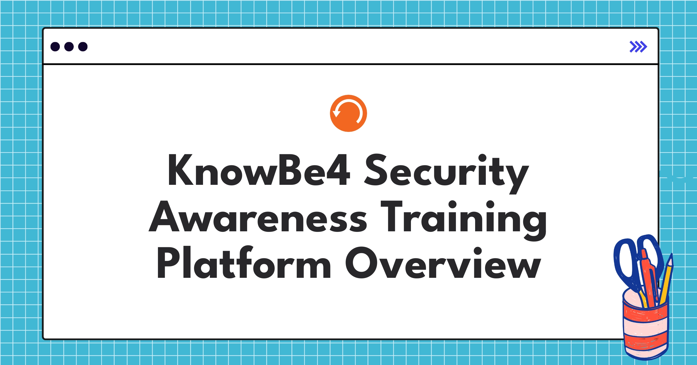 KnowBe4 Security Awareness Training Teardown | UX Analysis - NextSprints