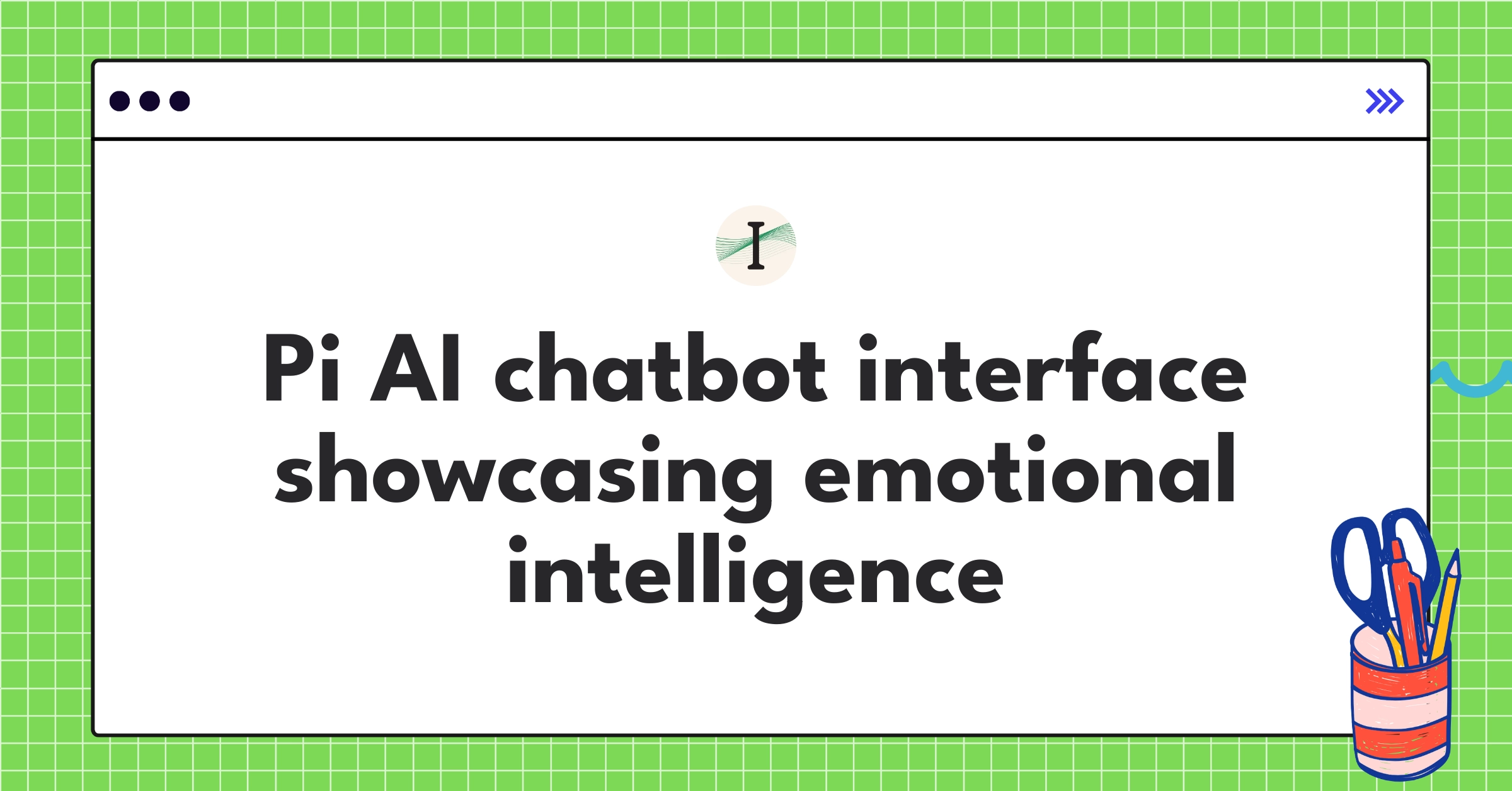 Inflection AI Pi Teardown Analysis | AI Chatbot Strategy - NextSprints