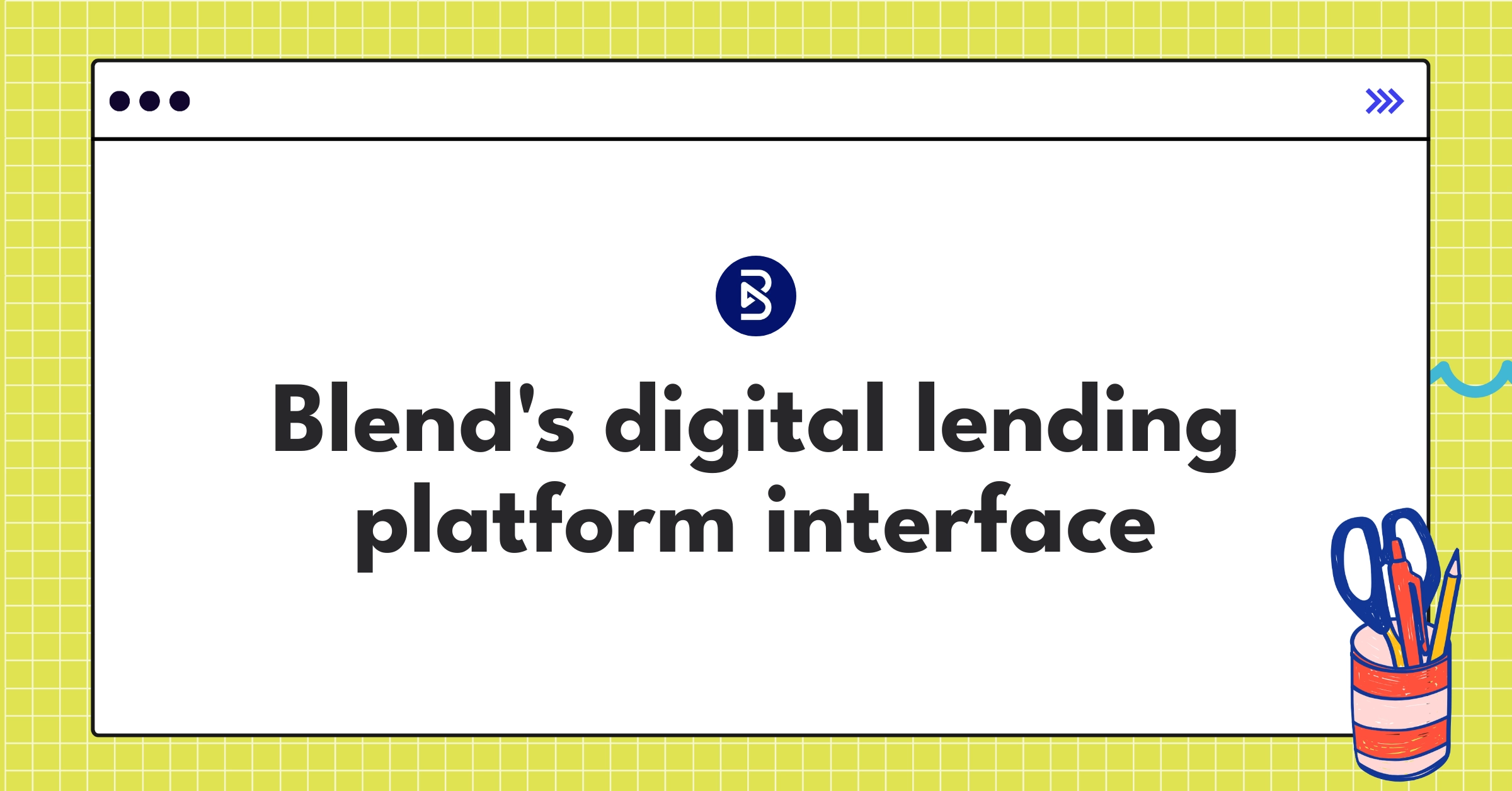Blend Financial Software Teardown | Digital Lending Analysis - NextSprints