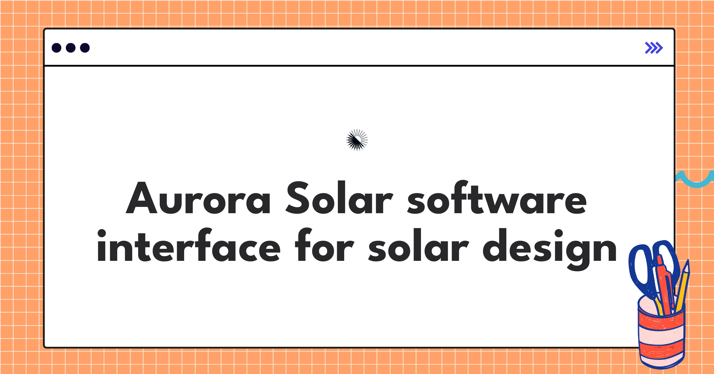 Aurora Solar Teardown Analysis | Solar Design Software Strategy ...