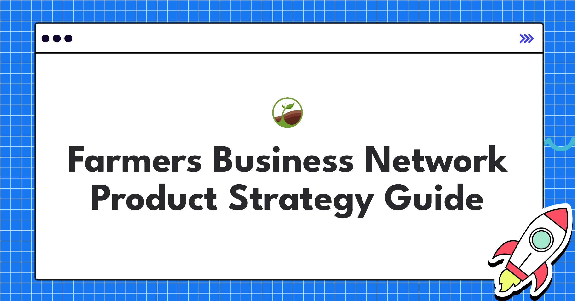 Farmers Business Network Product Strategy Guide | 2025 Roadmap ...