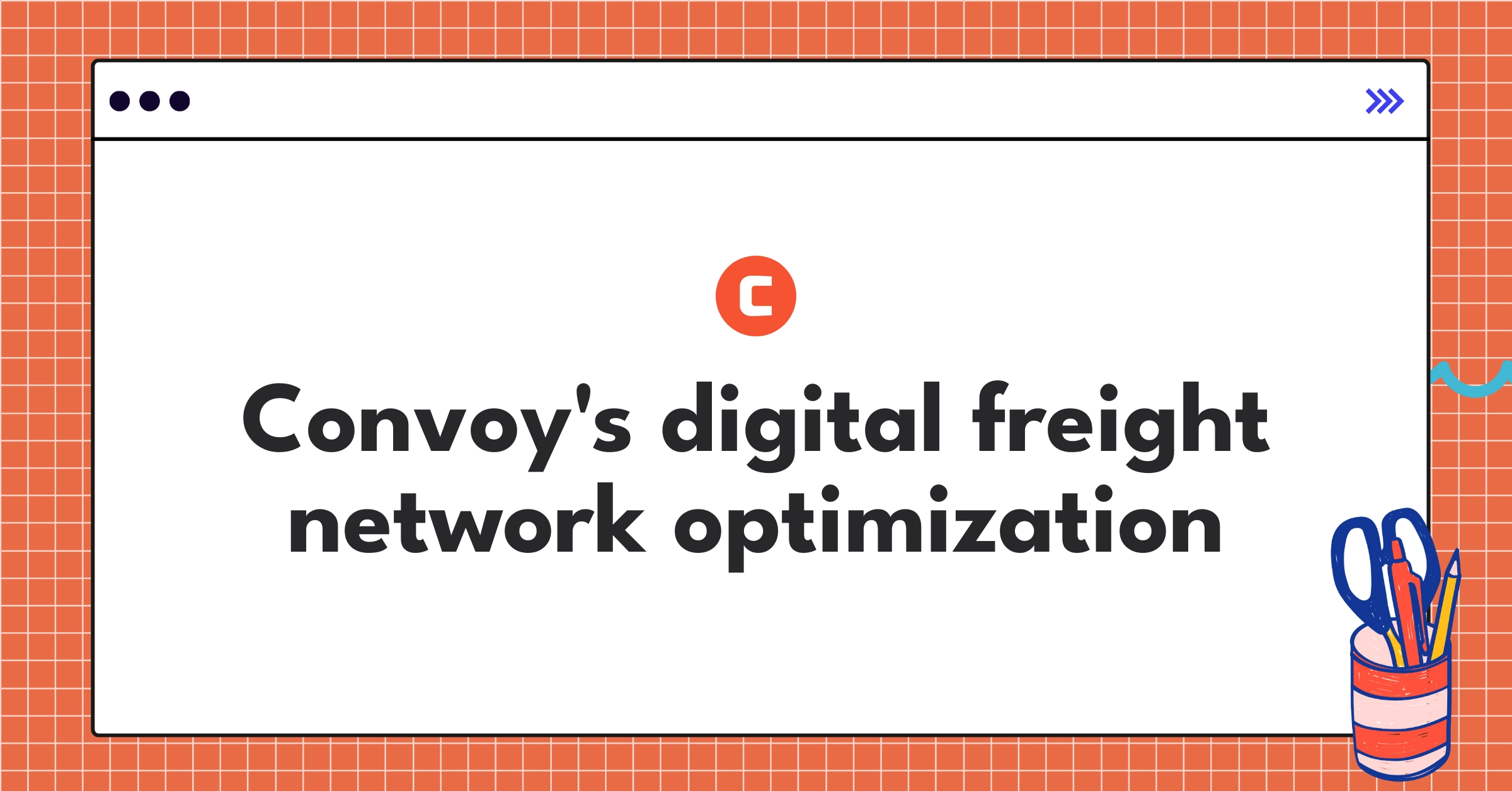 Convoy Digital Freight Network Teardown | Strategy & UX Analysis ...