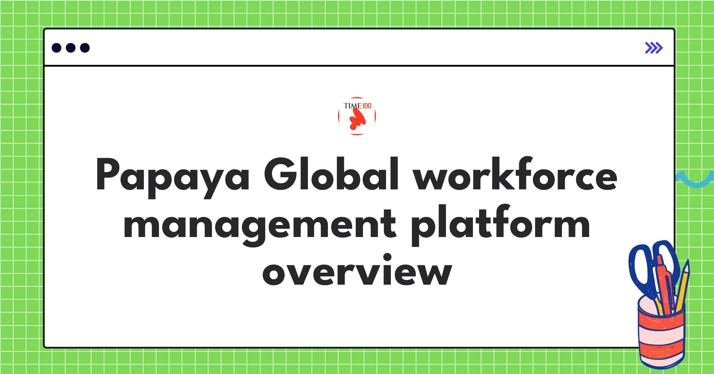 Papaya Global Teardown Analysis | Workforce Management - NextSprints