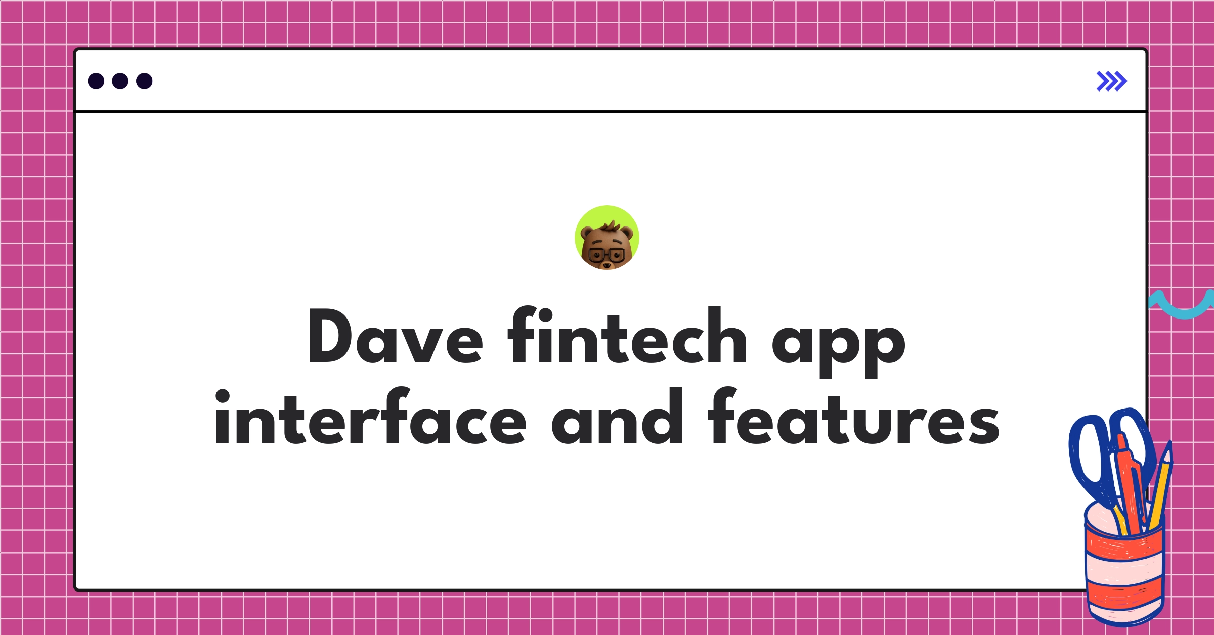 Dave Fintech App Teardown Analysis | Strategy & UX Insights - NextSprints