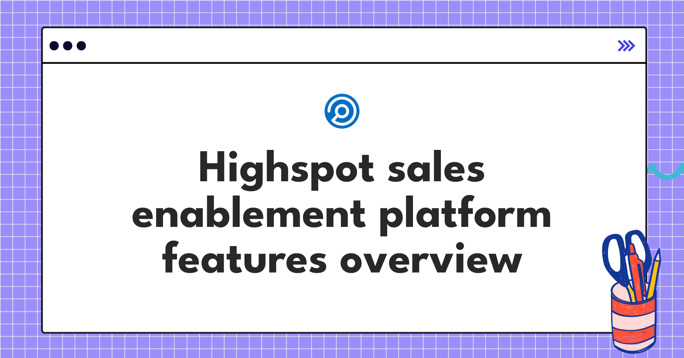 Highspot Sales Enablement Platform Teardown | Strategy Analysis - NextSprints