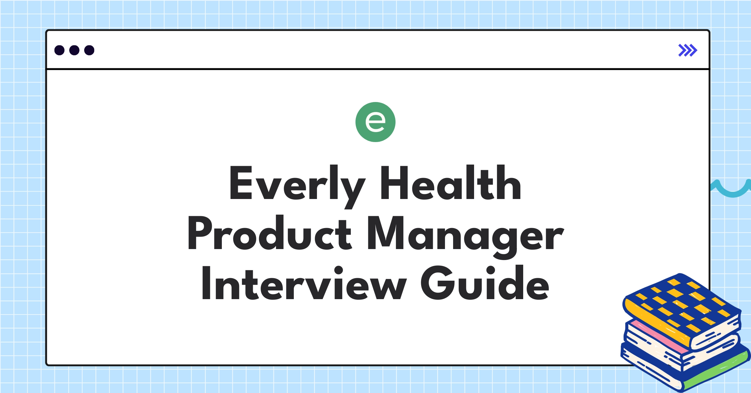 Everly Health Product Manager Culture Guide | Digital Health - NextSprints