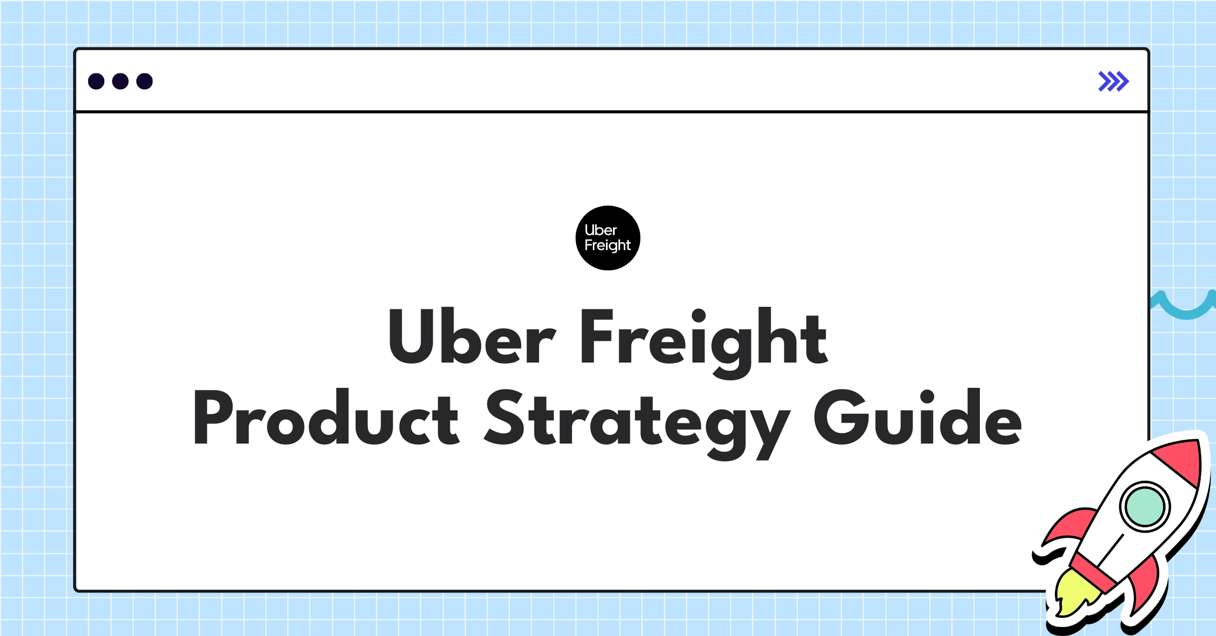 Uber Freight Product Strategy Guide | Strategic Roadmap - NextSprints
