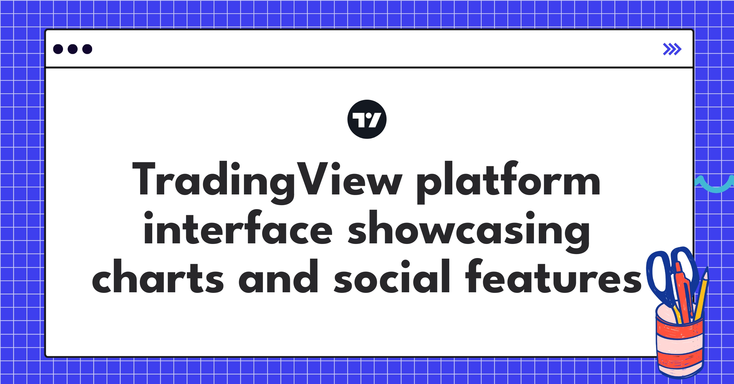 TradingView Teardown Analysis | Charting & Social Trading - NextSprints