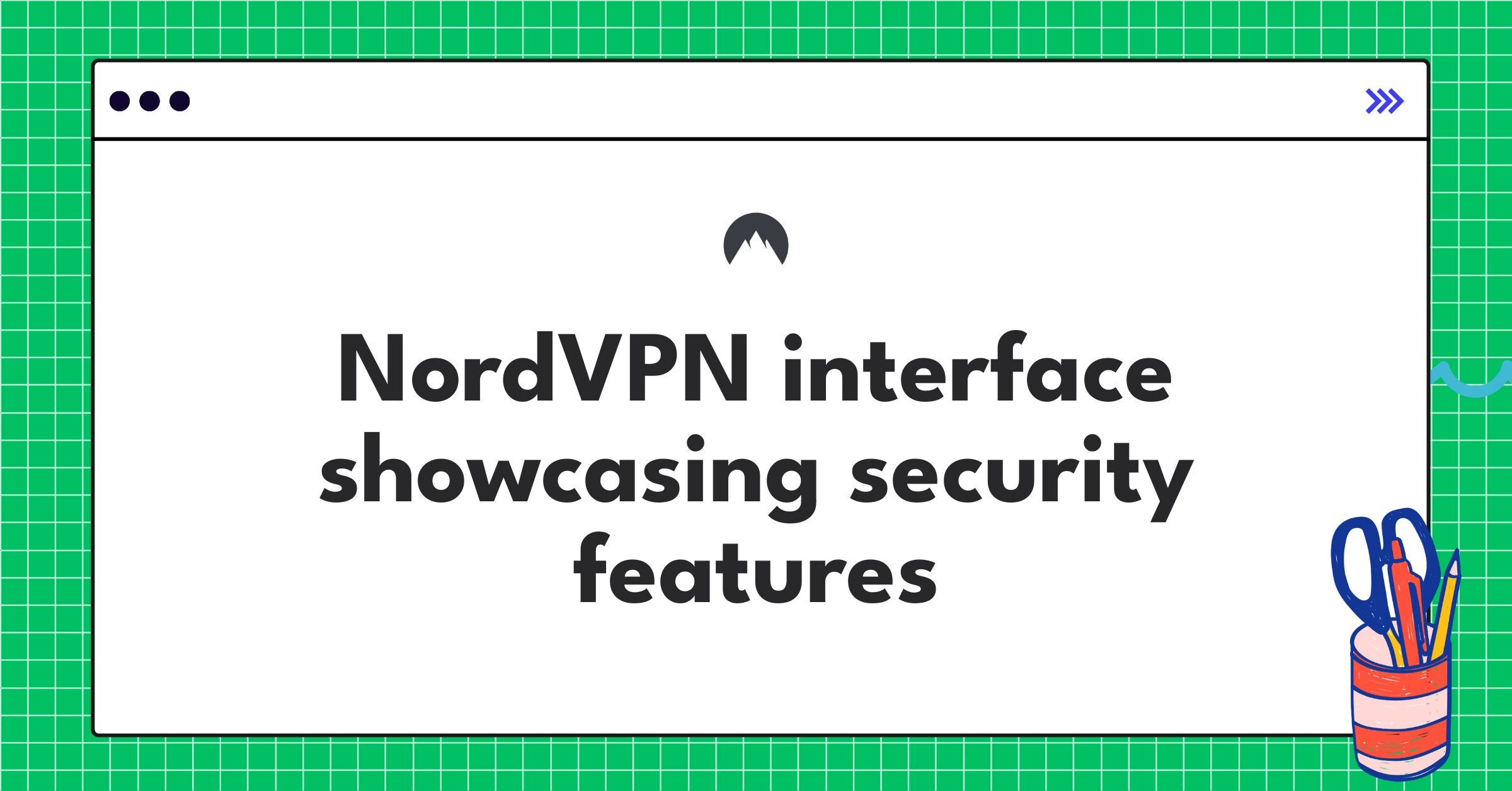 NordVPN Teardown Analysis | Strategy & Security Features - NextSprints