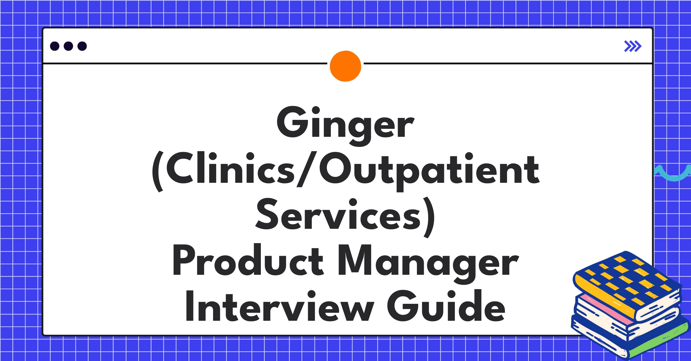 Ginger Product Manager Culture Guide | Mental Health Tech - NextSprints