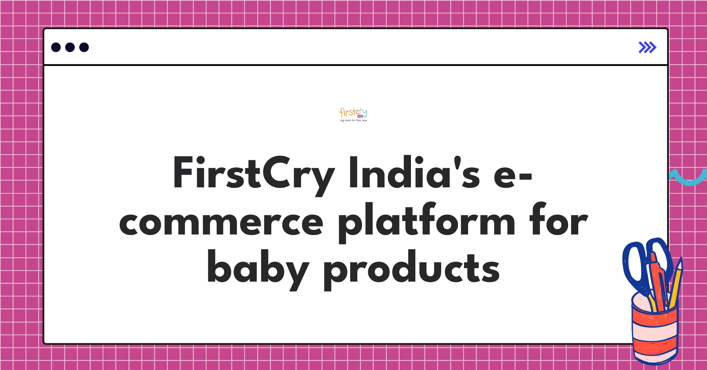 FirstCry India Product Manager Interview Guide | Full Process - NextSprints