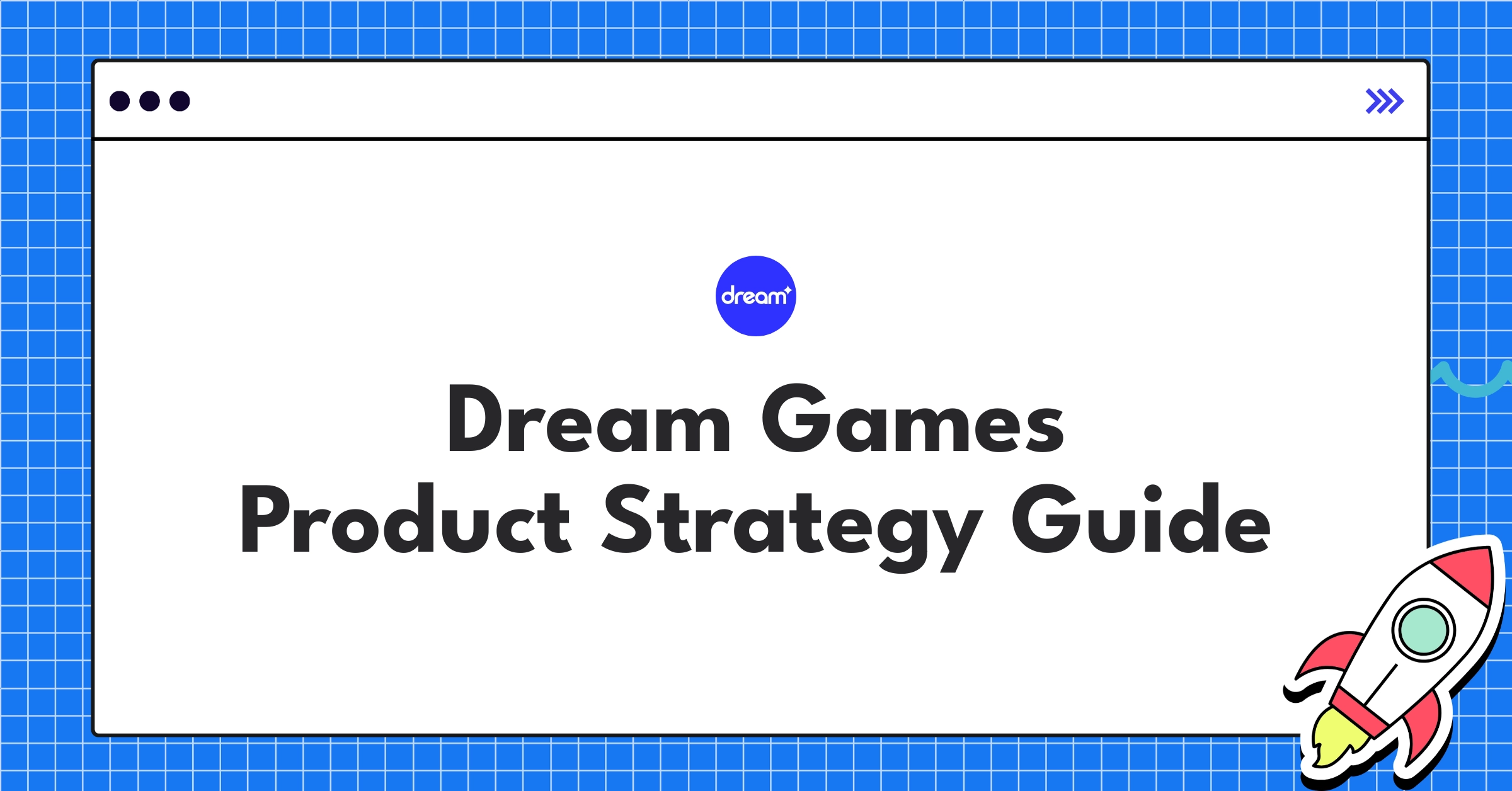 Dream Games Product Strategy Guide | Strategic Roadmap - NextSprints