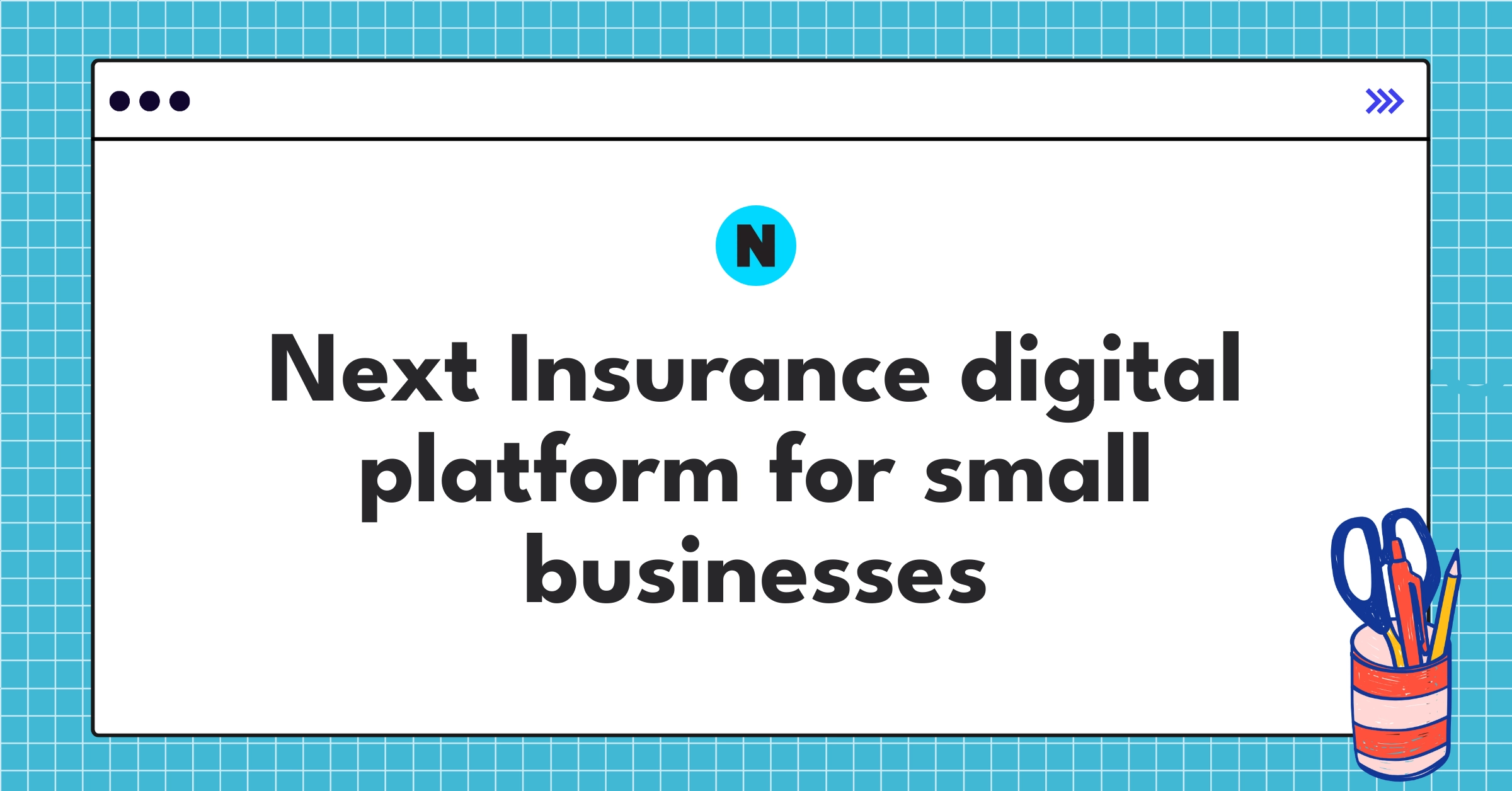 Next Insurance Teardown Analysis | Strategy & UX Analysis - NextSprints