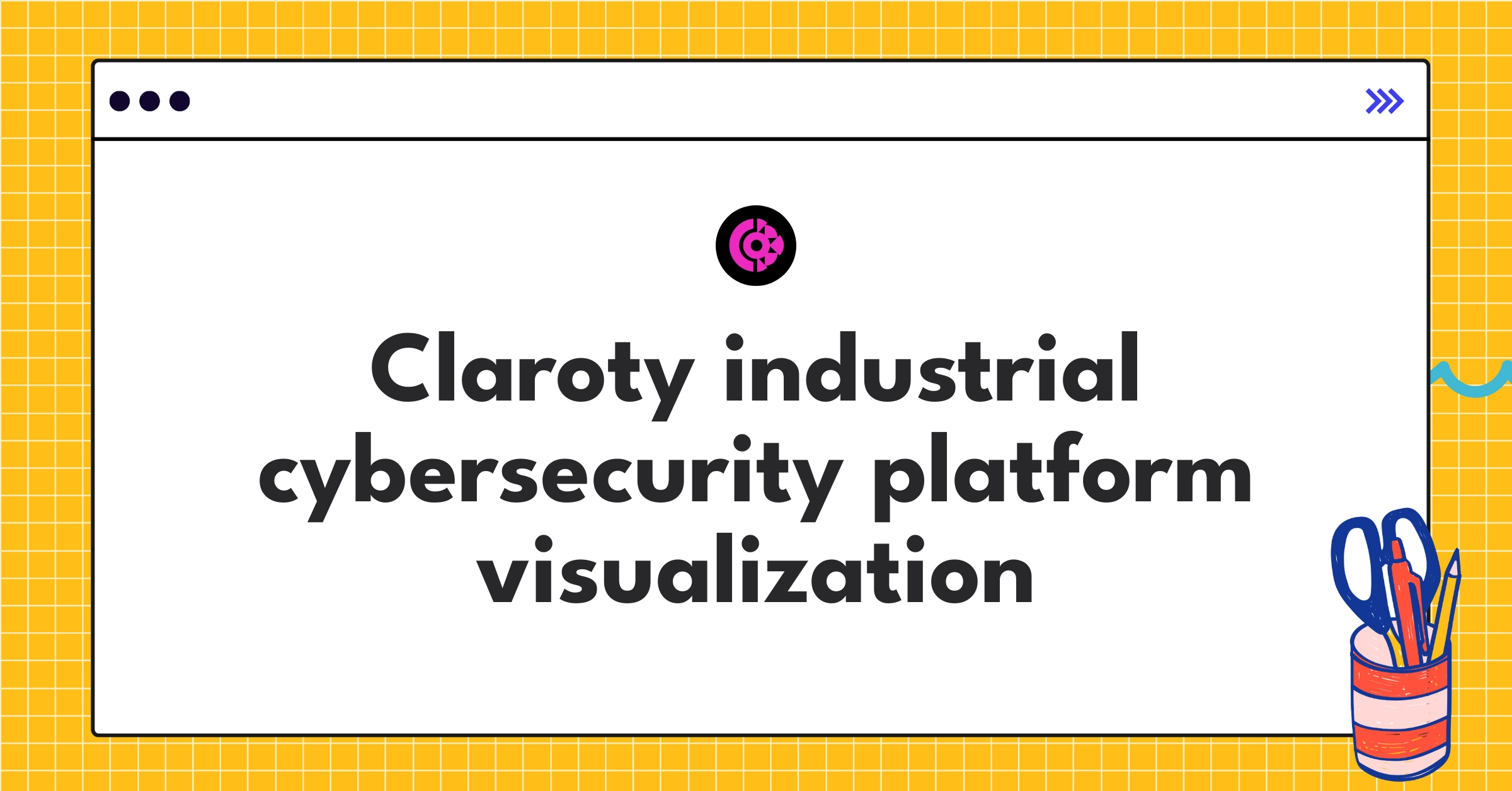 Claroty Industrial Cybersecurity Teardown | Strategy Analysis - NextSprints