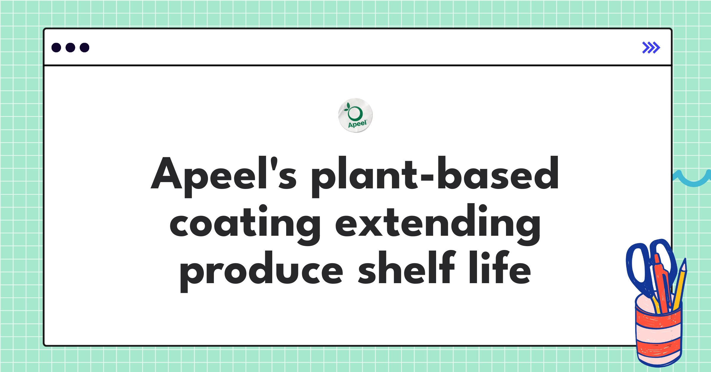 Apeel Product Teardown Analysis | Food Waste Solution - NextSprints