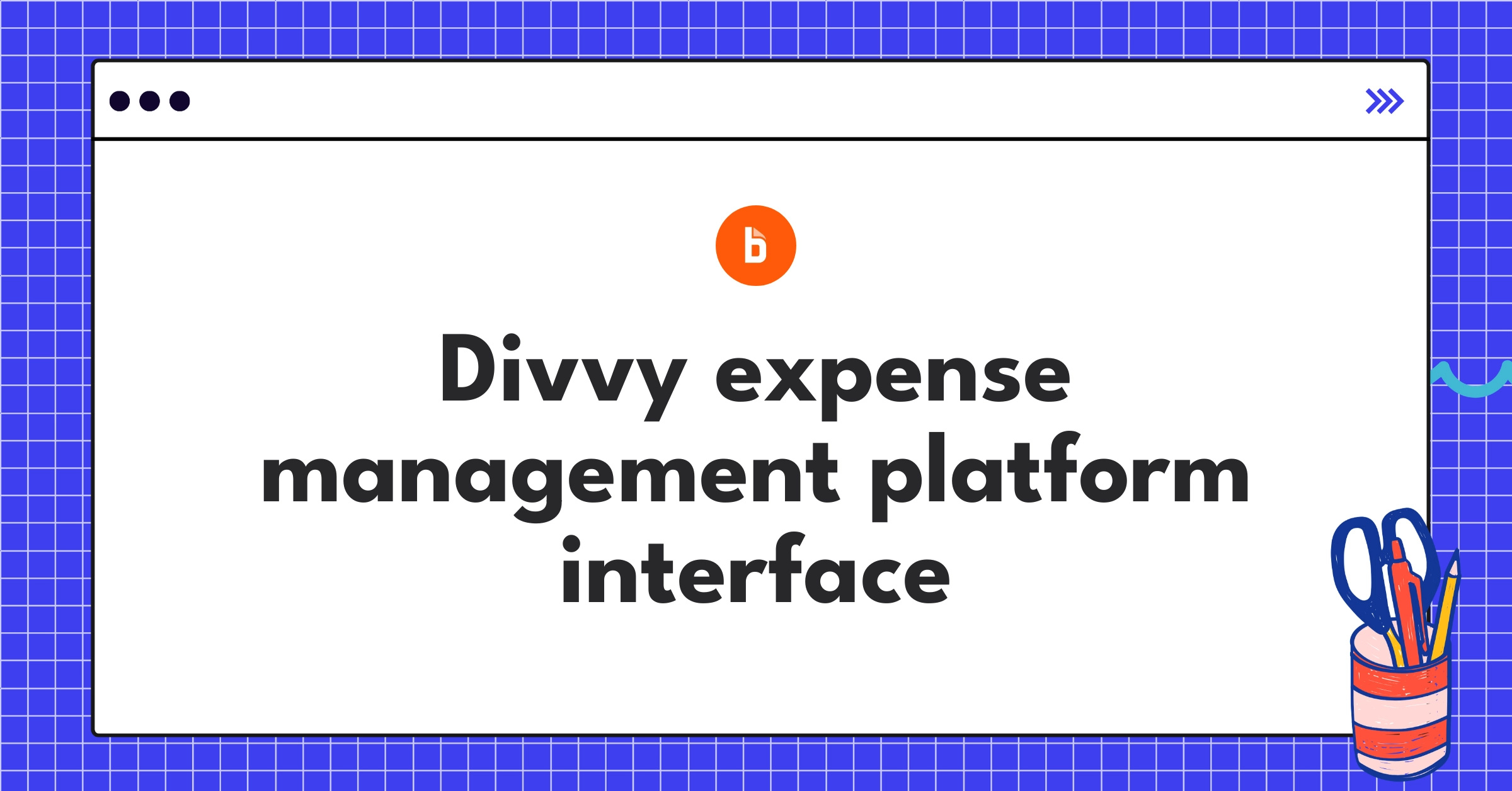 Divvy (Draper) Expense Management Teardown | Strategy Analysis ...