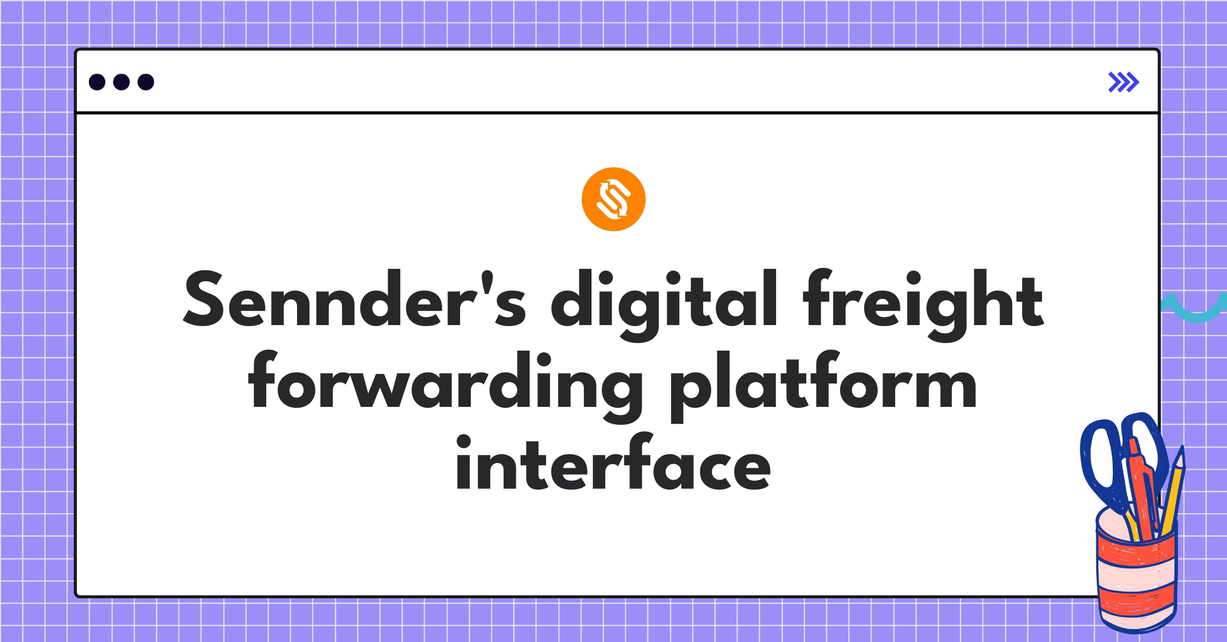 Sennder Digital Freight Forwarding Teardown | Strategy Analysis ...