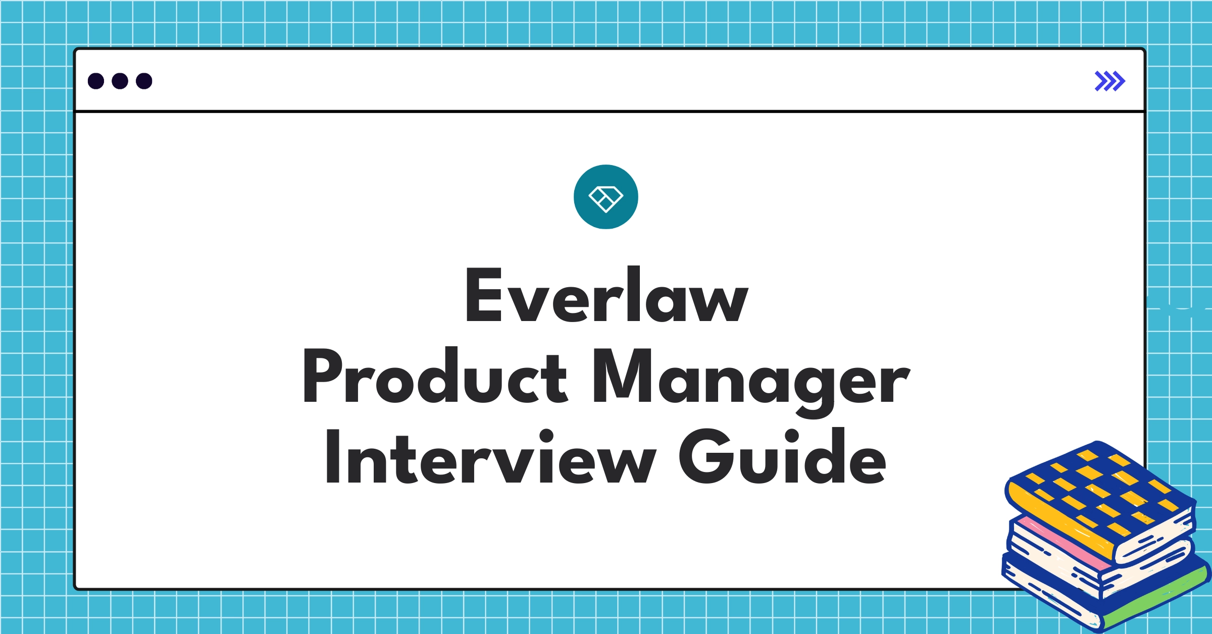 Everlaw Product Management Culture Guide | Legal Tech Innovation ...