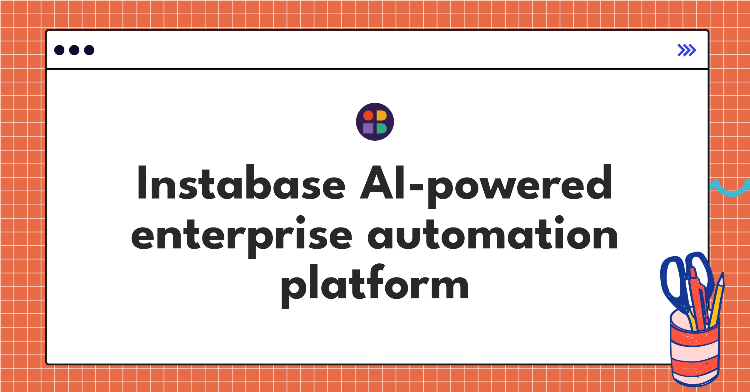Instabase Enterprise Automation Teardown | AI-Driven Analysis - NextSprints