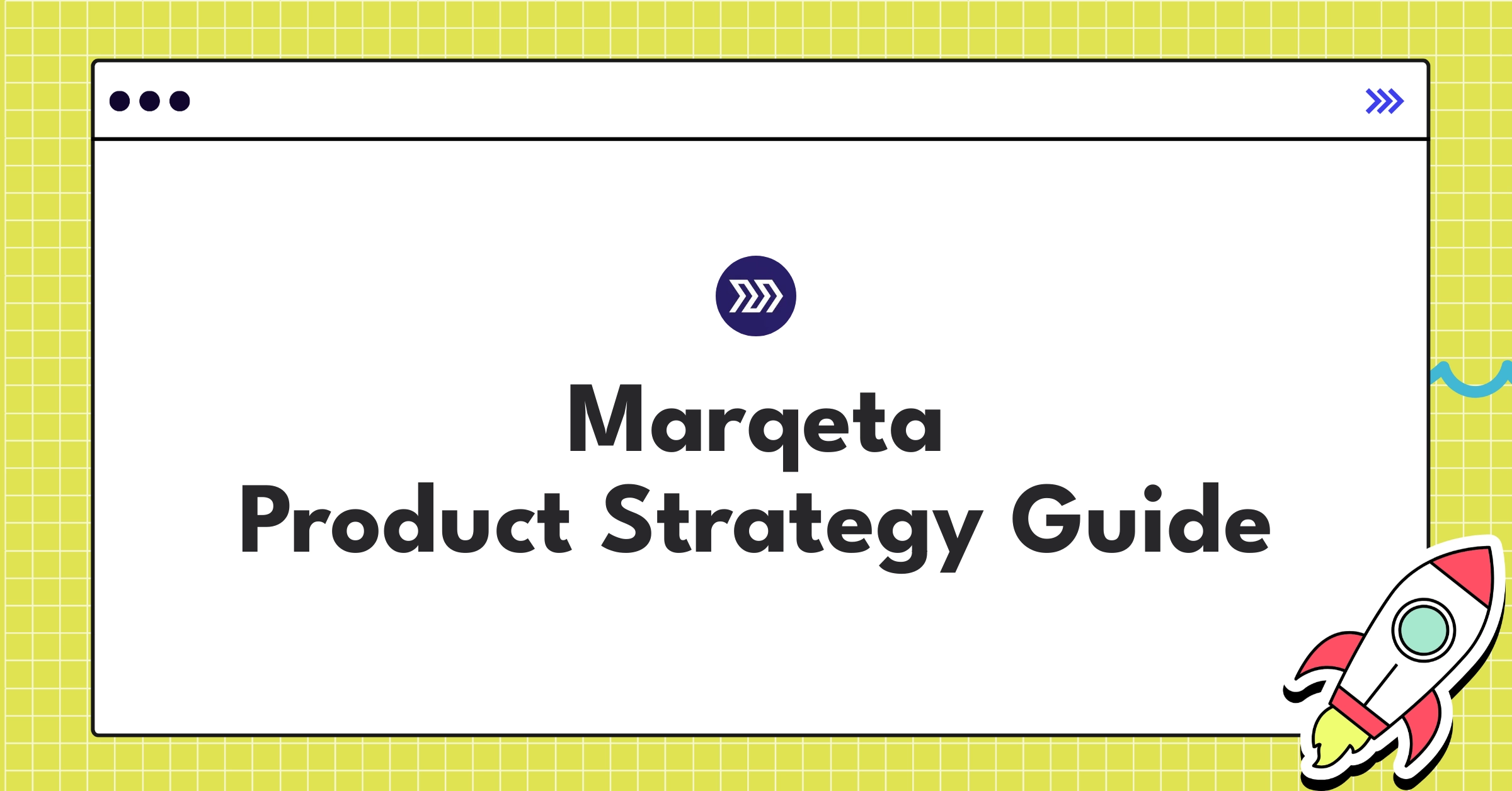 Marqeta Product Strategy Guide | Strategic Roadmap - NextSprints