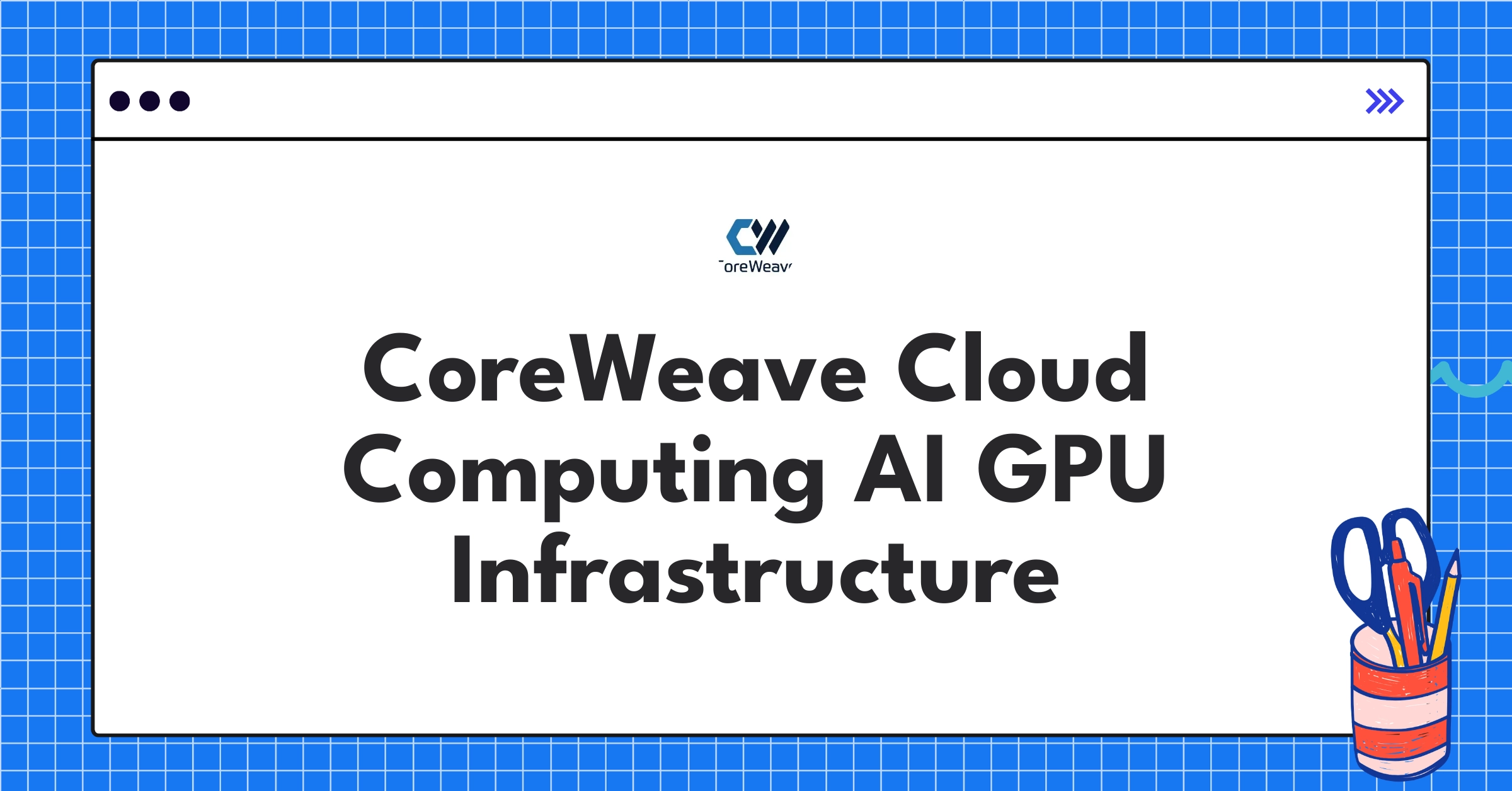 CoreWeave Cloud Computing Teardown | AI & GPU Analysis - NextSprints