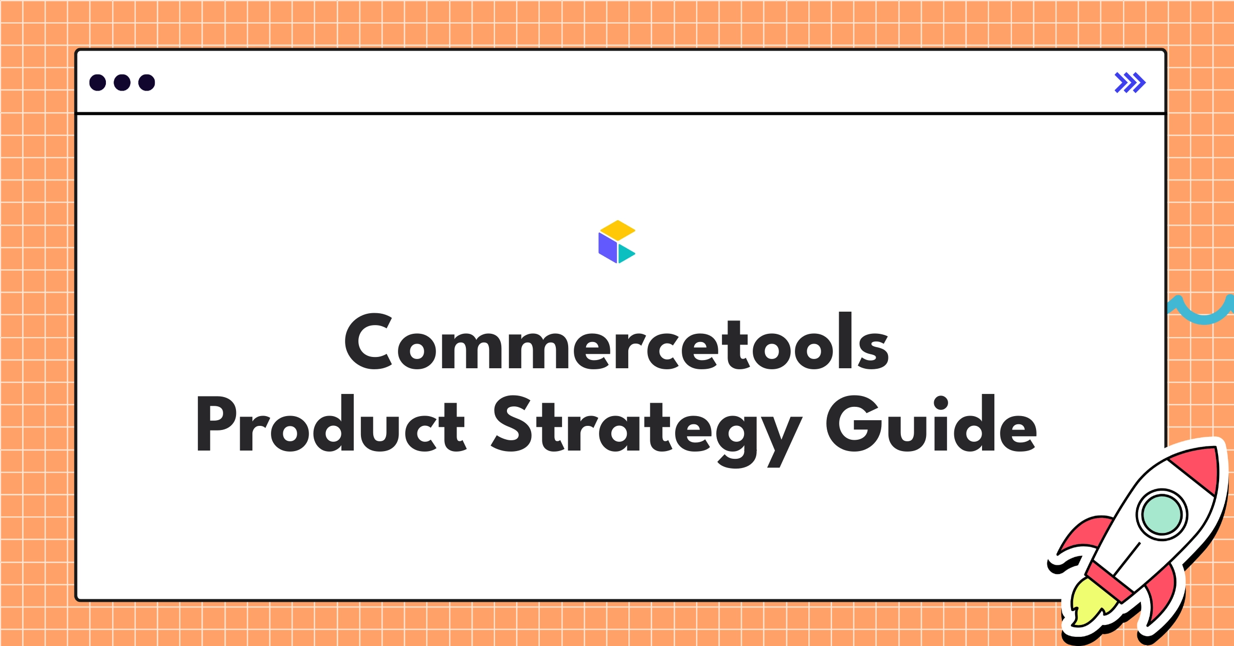 Commercetools Product Strategy Guide | Strategic Roadmap - NextSprints