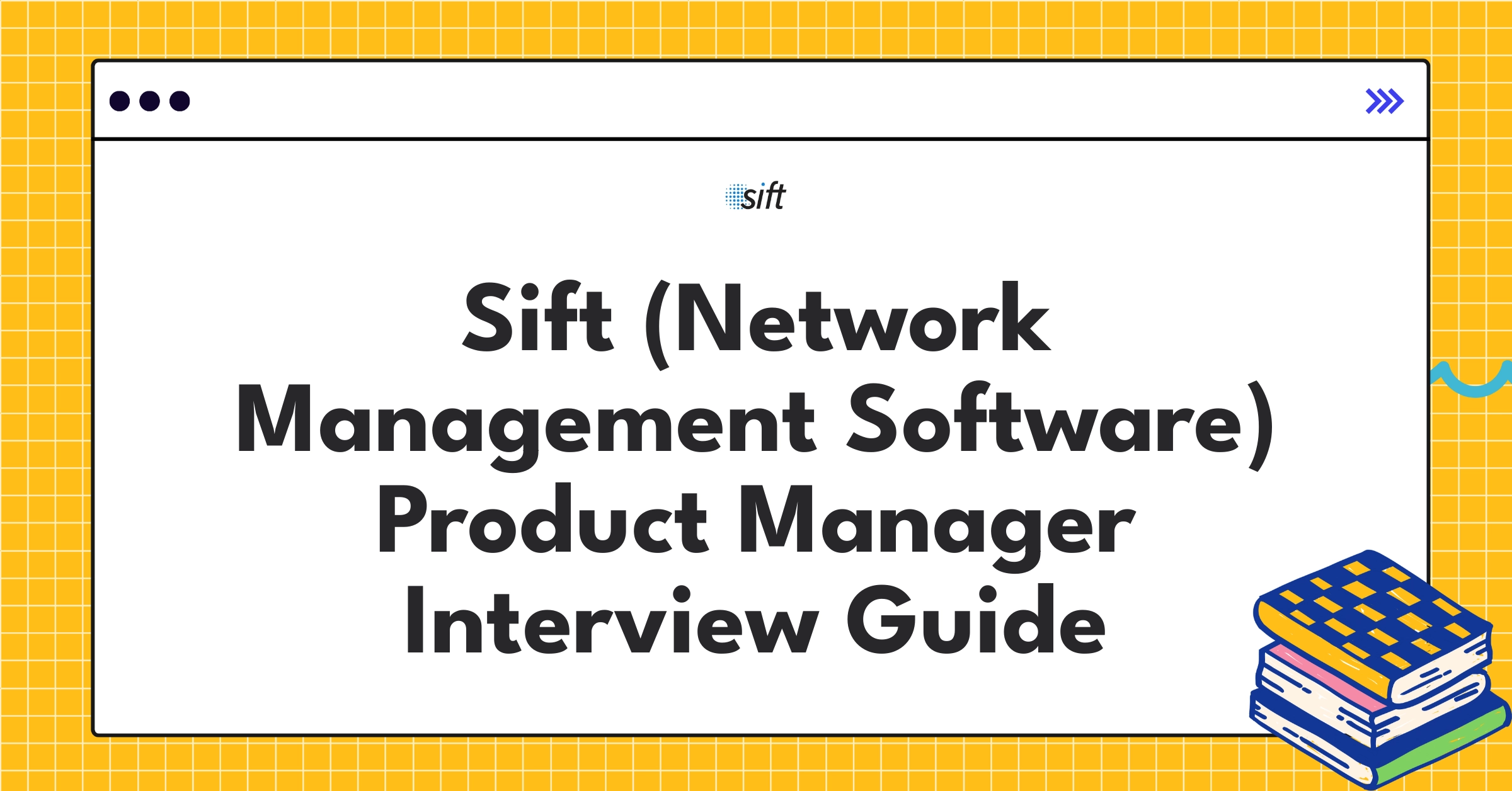 Sift Product Management Culture Guide | PM Insights 2025 - NextSprints