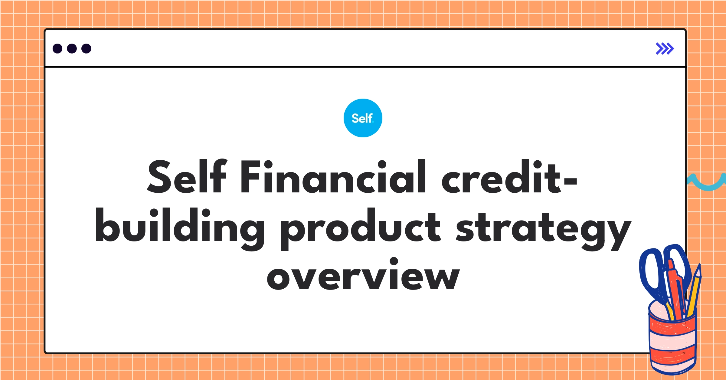 Self Financial Credit Builder Teardown | Strategy & UX Analysis ...