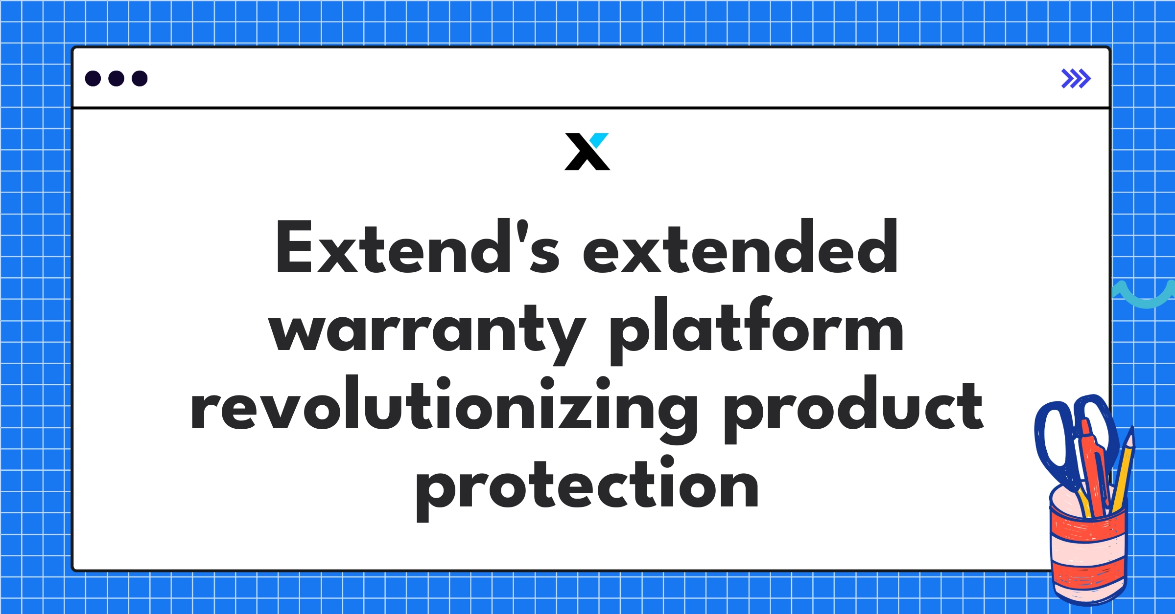 Extend Extended Warranty Teardown | Strategy & UX Analysis - NextSprints