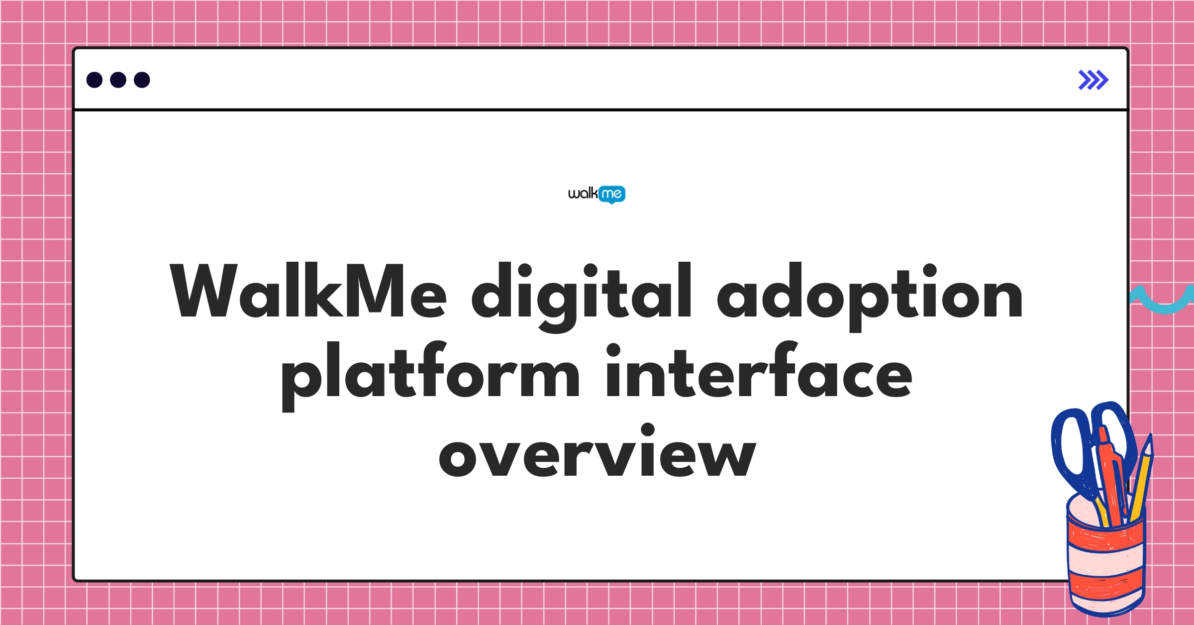 WalkMe Digital Adoption Platform Teardown | Strategy Analysis - NextSprints