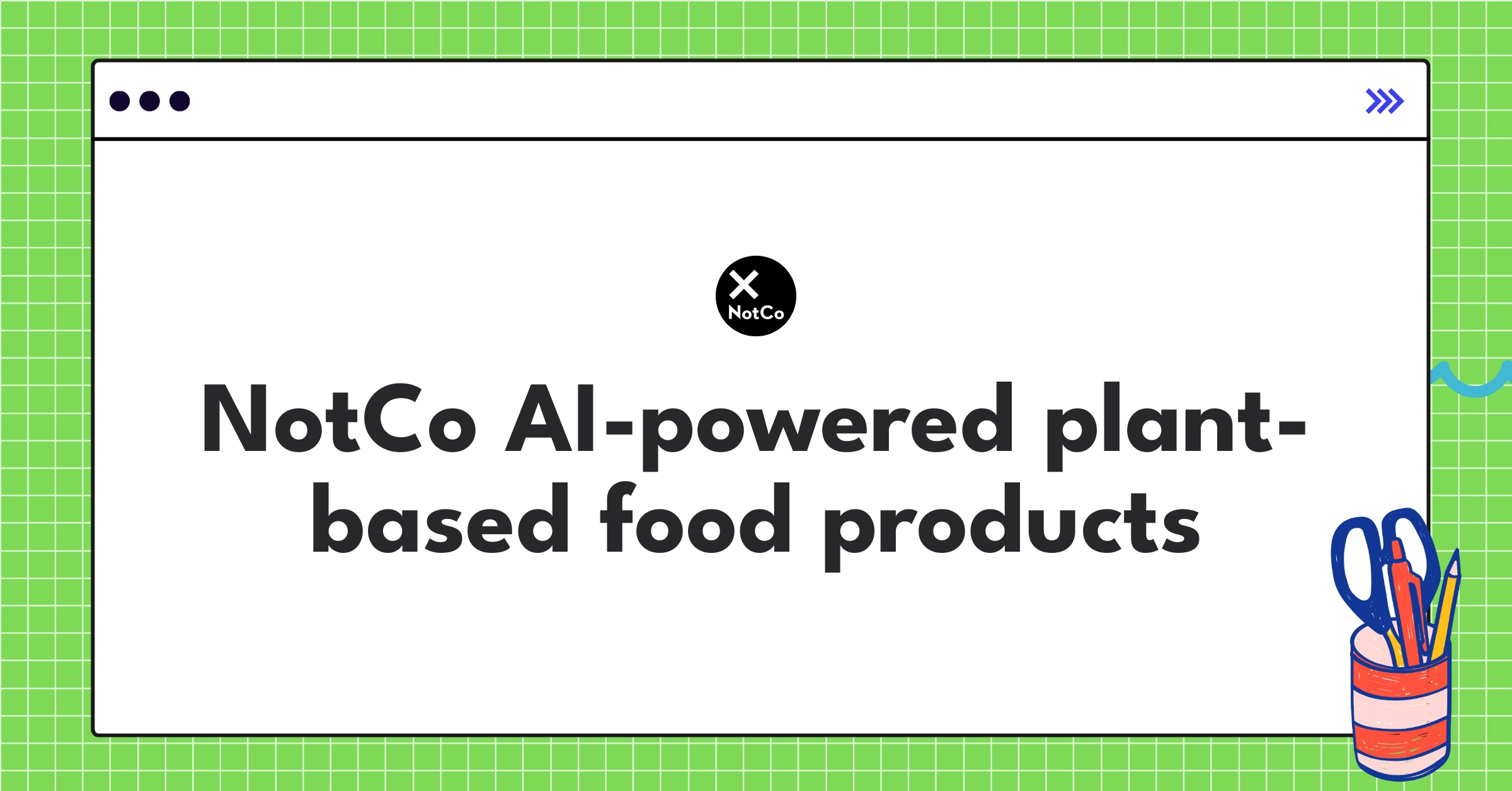 NotCo Plant-Based Food Teardown | AI-Driven Strategy Analysis - NextSprints