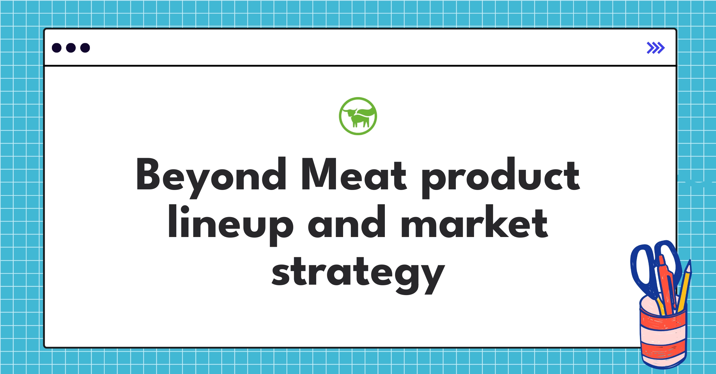 Beyond Meat Product Teardown | Strategy & UX Analysis - NextSprints