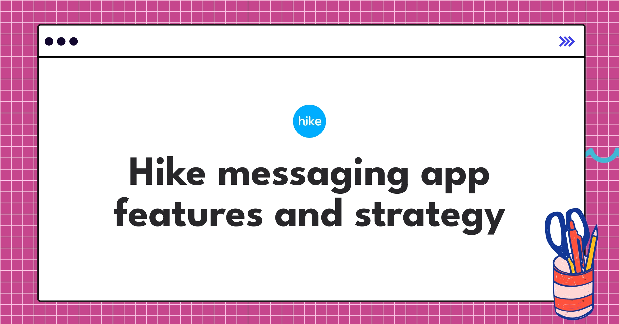 Hike Messaging App Teardown Analysis | Strategy & UX - NextSprints