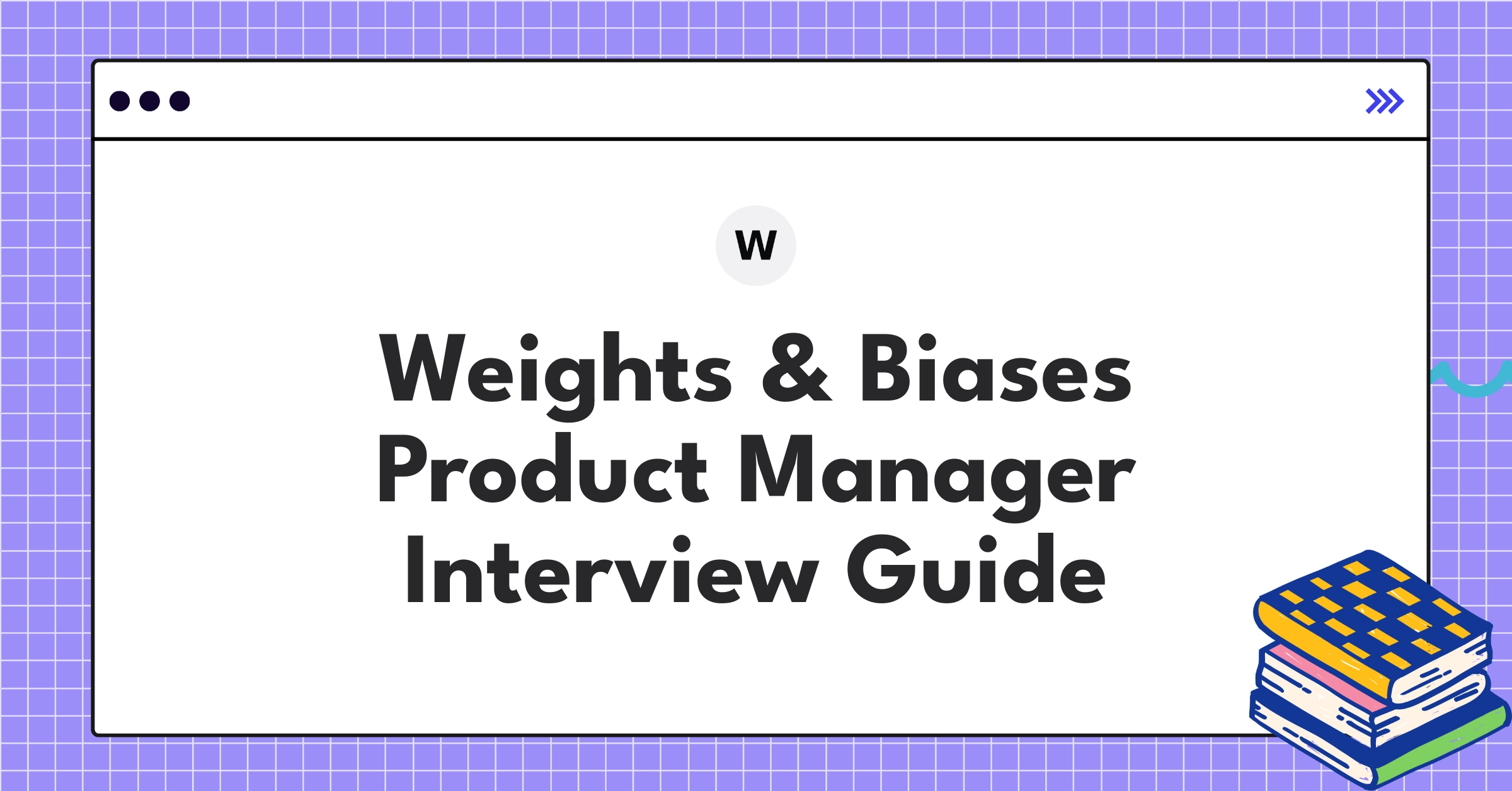 Weights & Biases Product Management Culture Guide - NextSprints