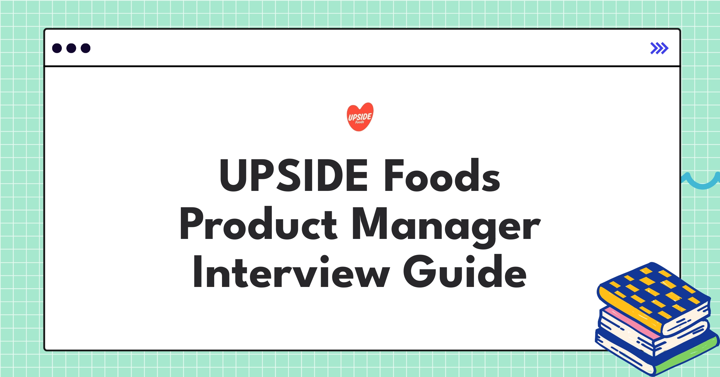 UPSIDE Foods Product Manager Interview Guide | Full Process - NextSprints