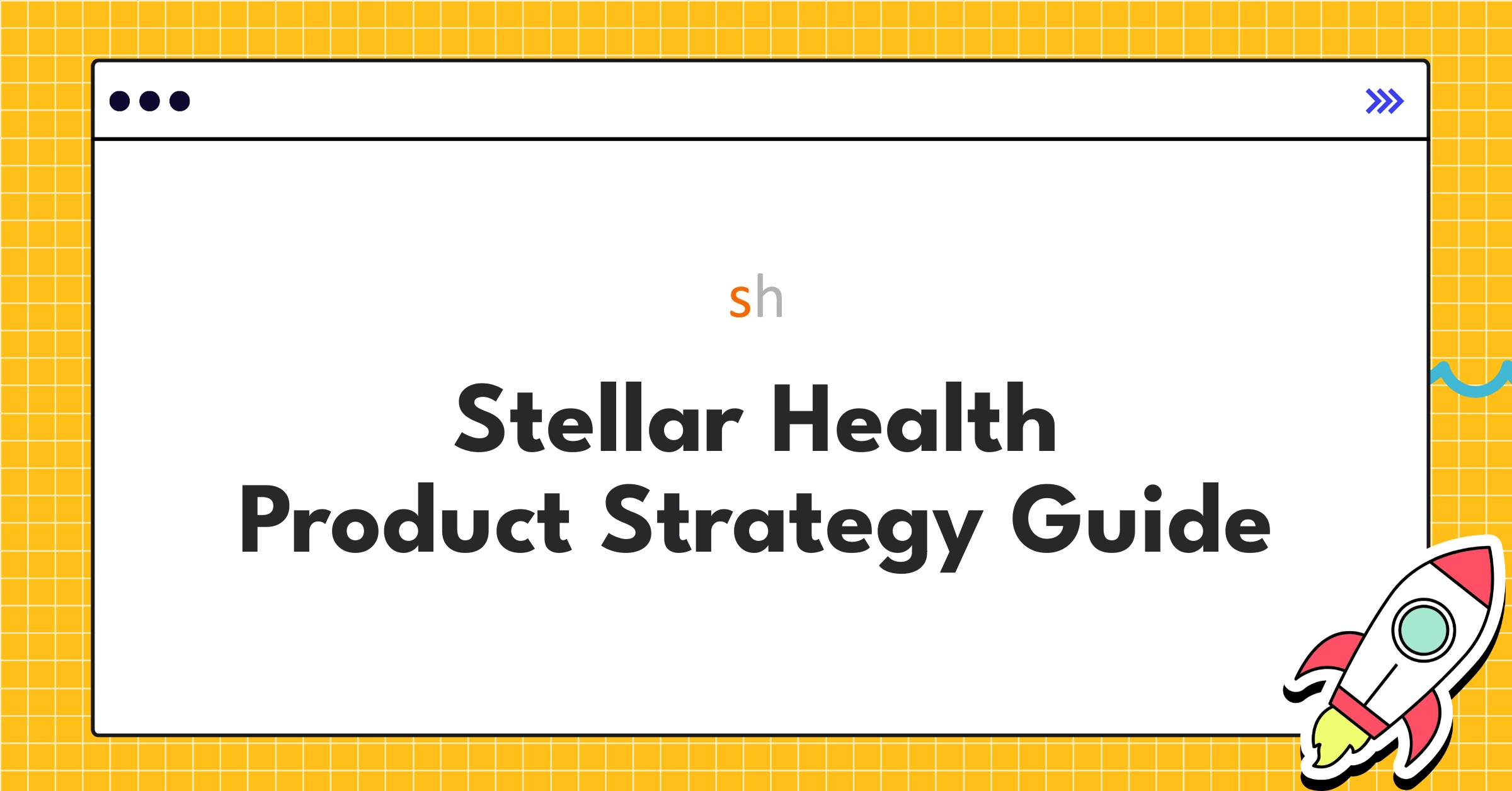 Stellar Health Product Strategy Guide | Strategic Roadmap - NextSprints