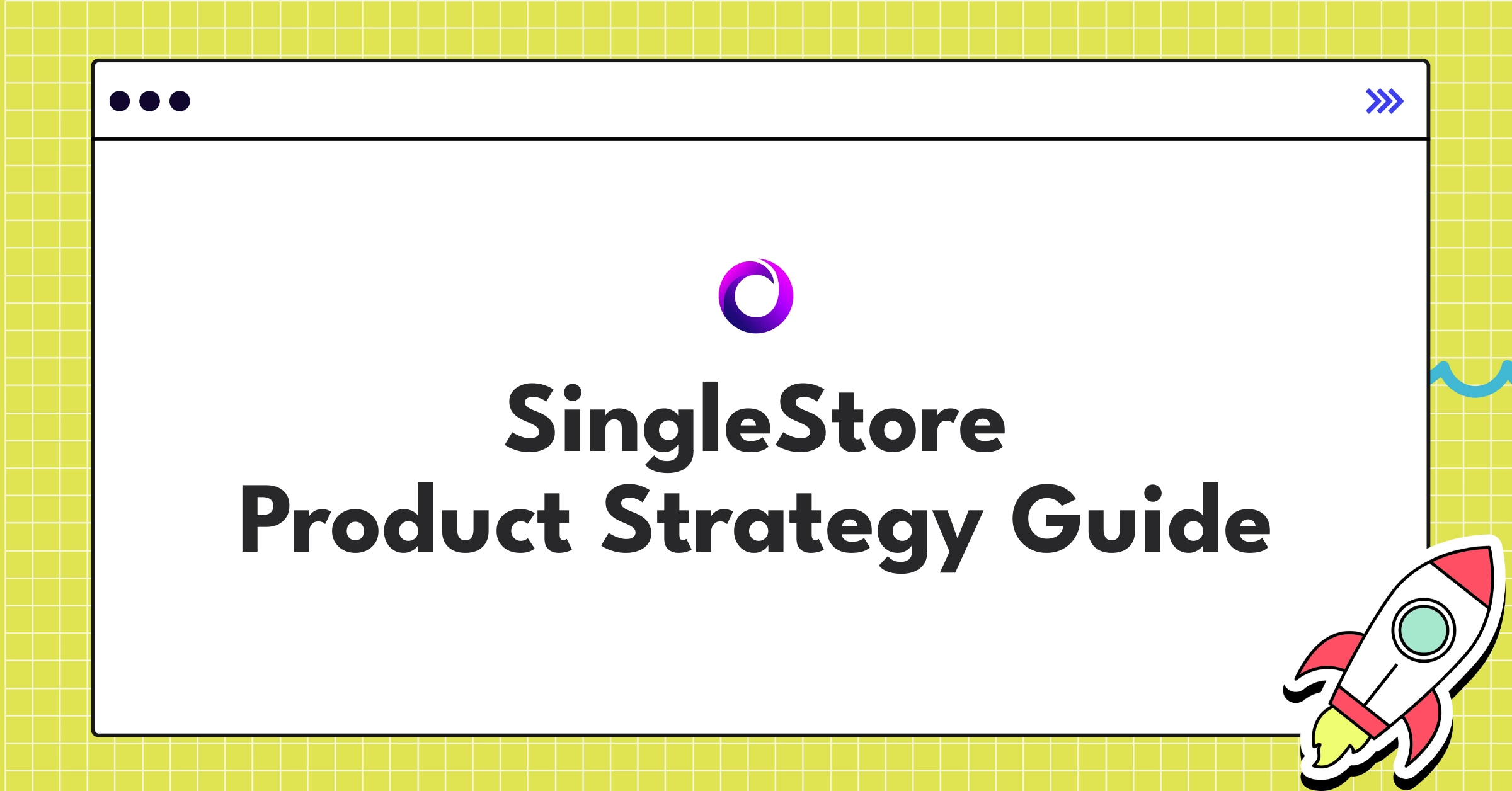 SingleStore Product Strategy Guide | Strategic Roadmap - NextSprints