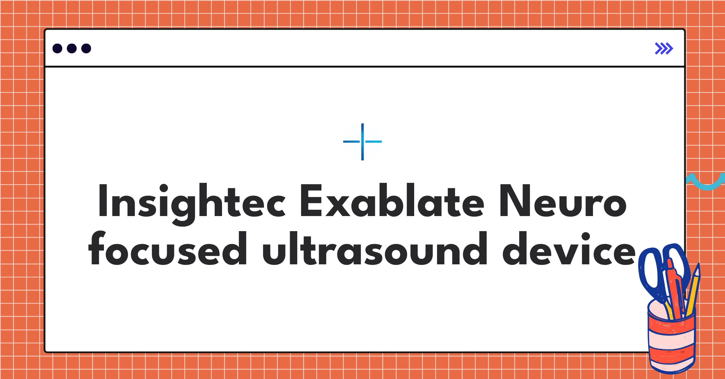 Insightec Exablate Neuro Teardown | Neurosurgery Innovation - NextSprints