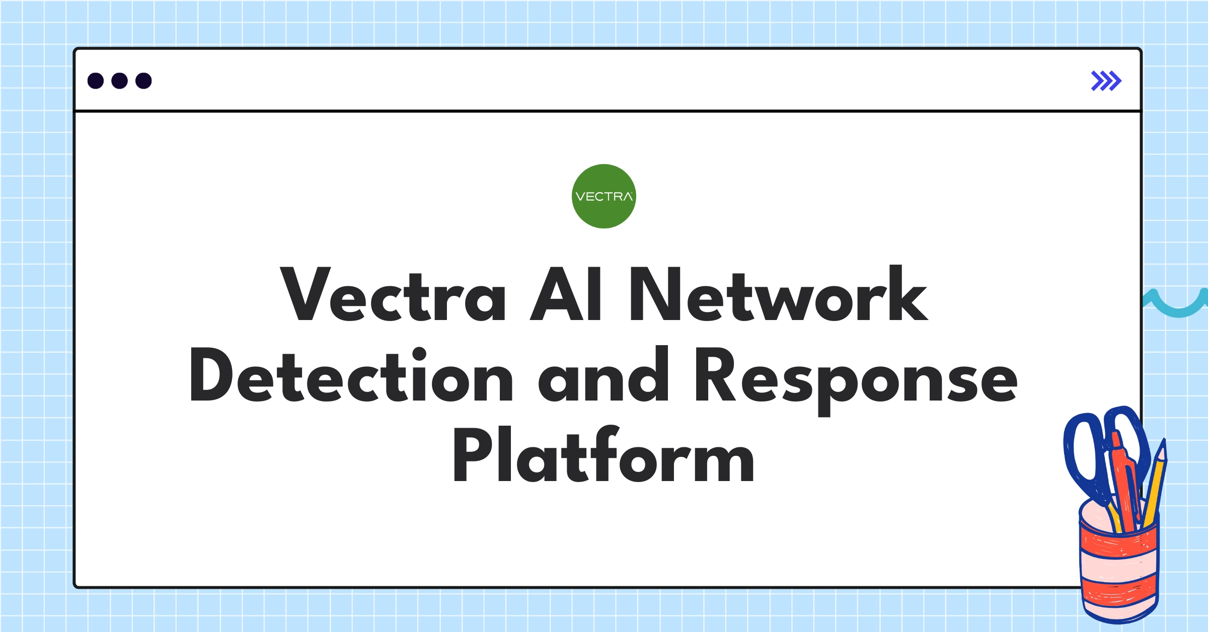 Vectra AI Network Detection & Response Teardown Analysis - NextSprints
