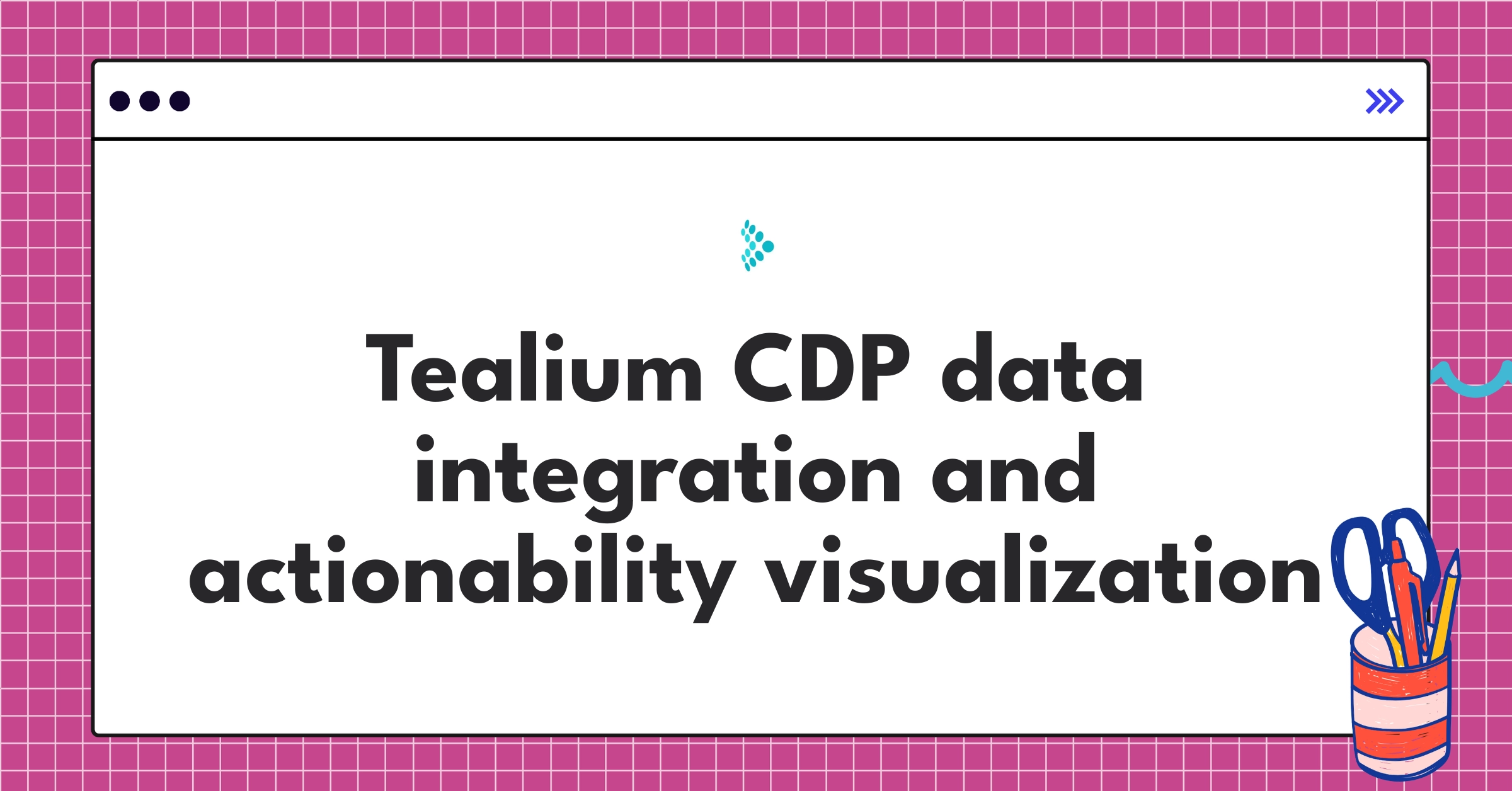 Tealium CDP Teardown Analysis | Strategy & Data Management - NextSprints