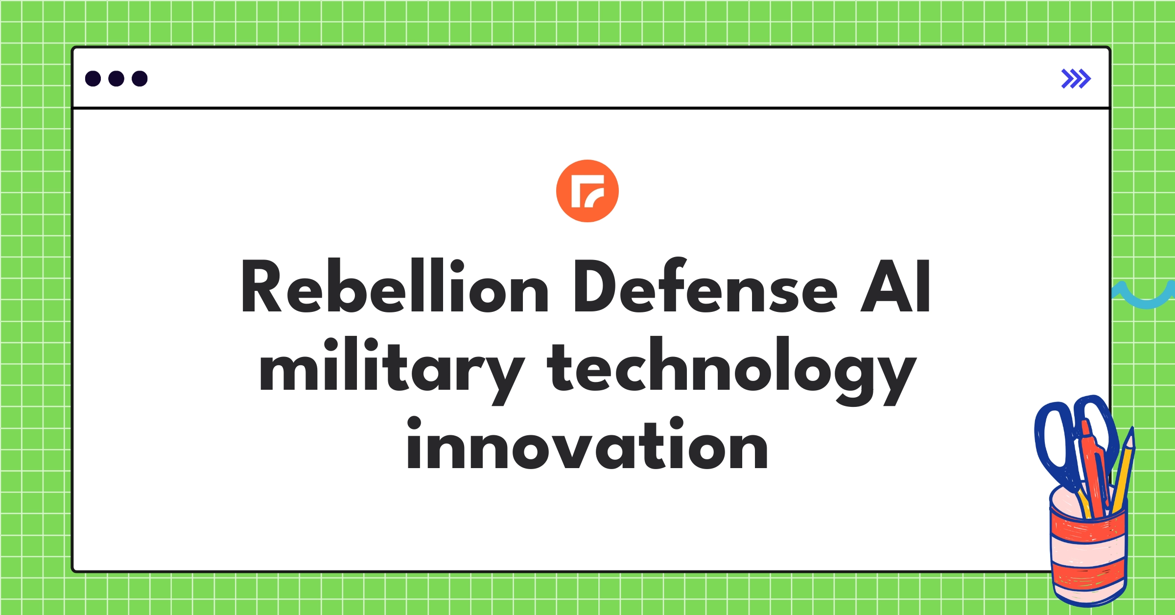 Rebellion Defense Teardown Analysis | AI in Military Tech - NextSprints