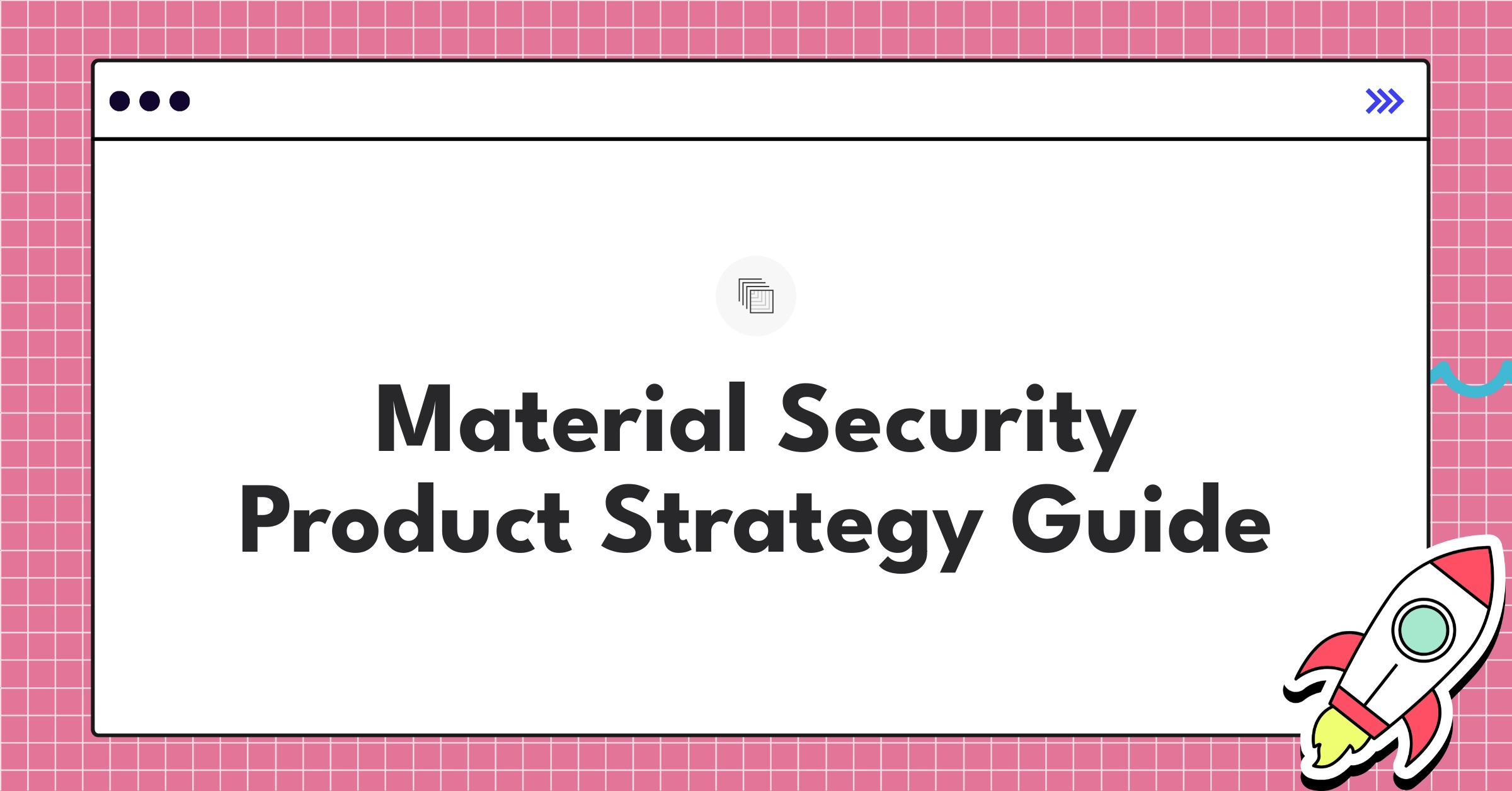 Material Security Product Strategy Guide | Cybersecurity Roadmap ...