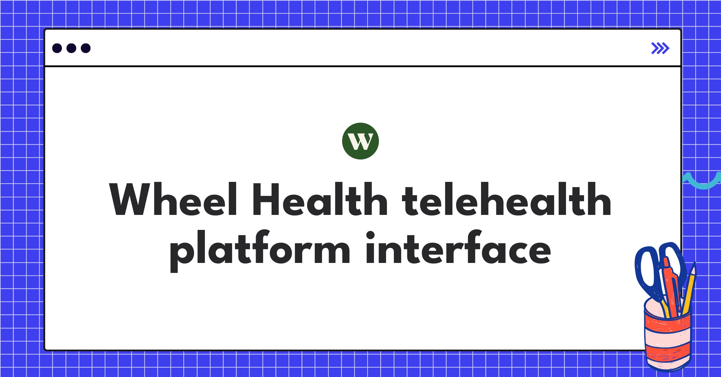 Wheel Health Telehealth Platform Teardown | Strategy Analysis - NextSprints