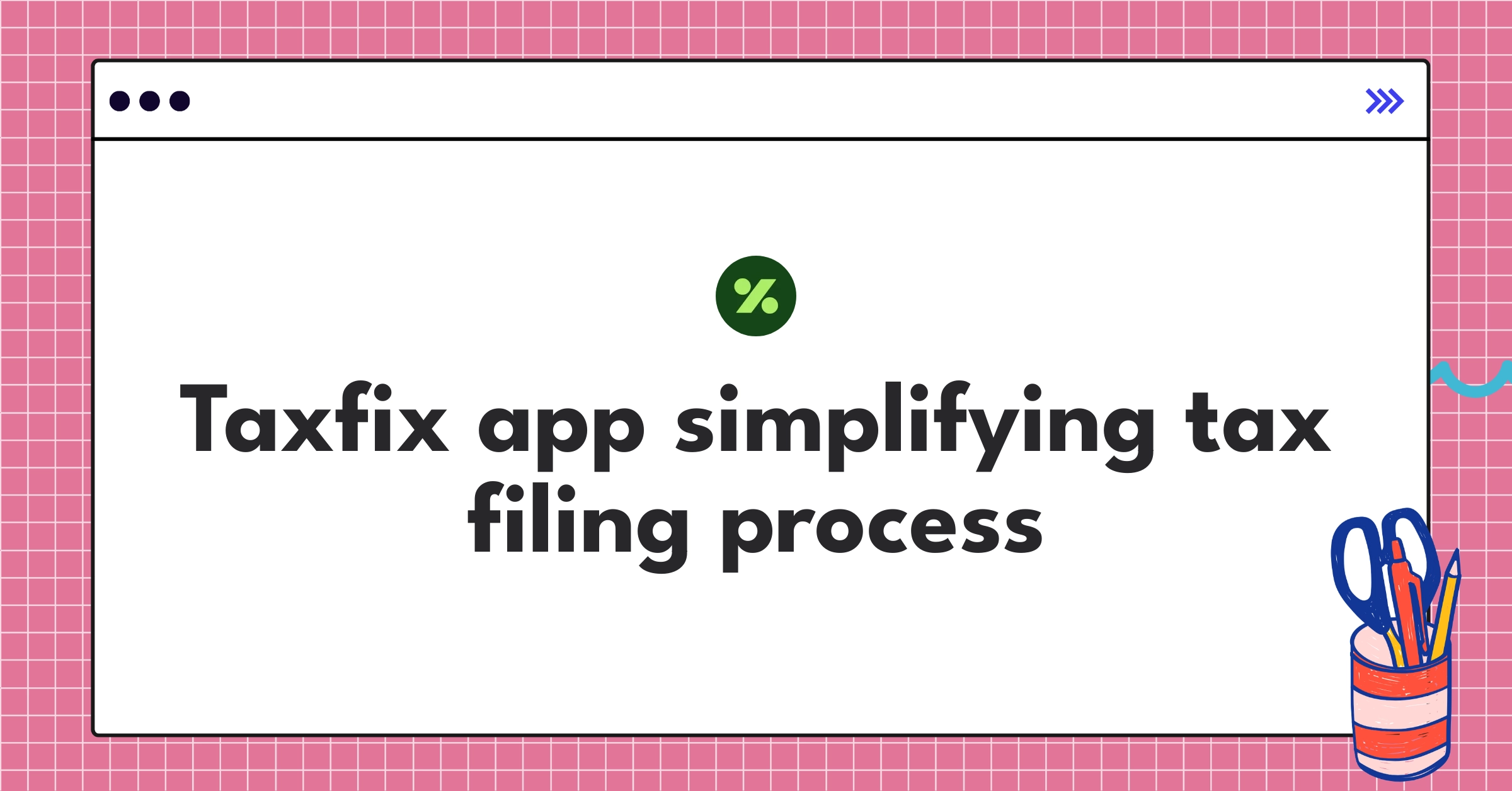 Taxfix Digital Tax Filing Teardown | Strategy & UX Analysis - NextSprints