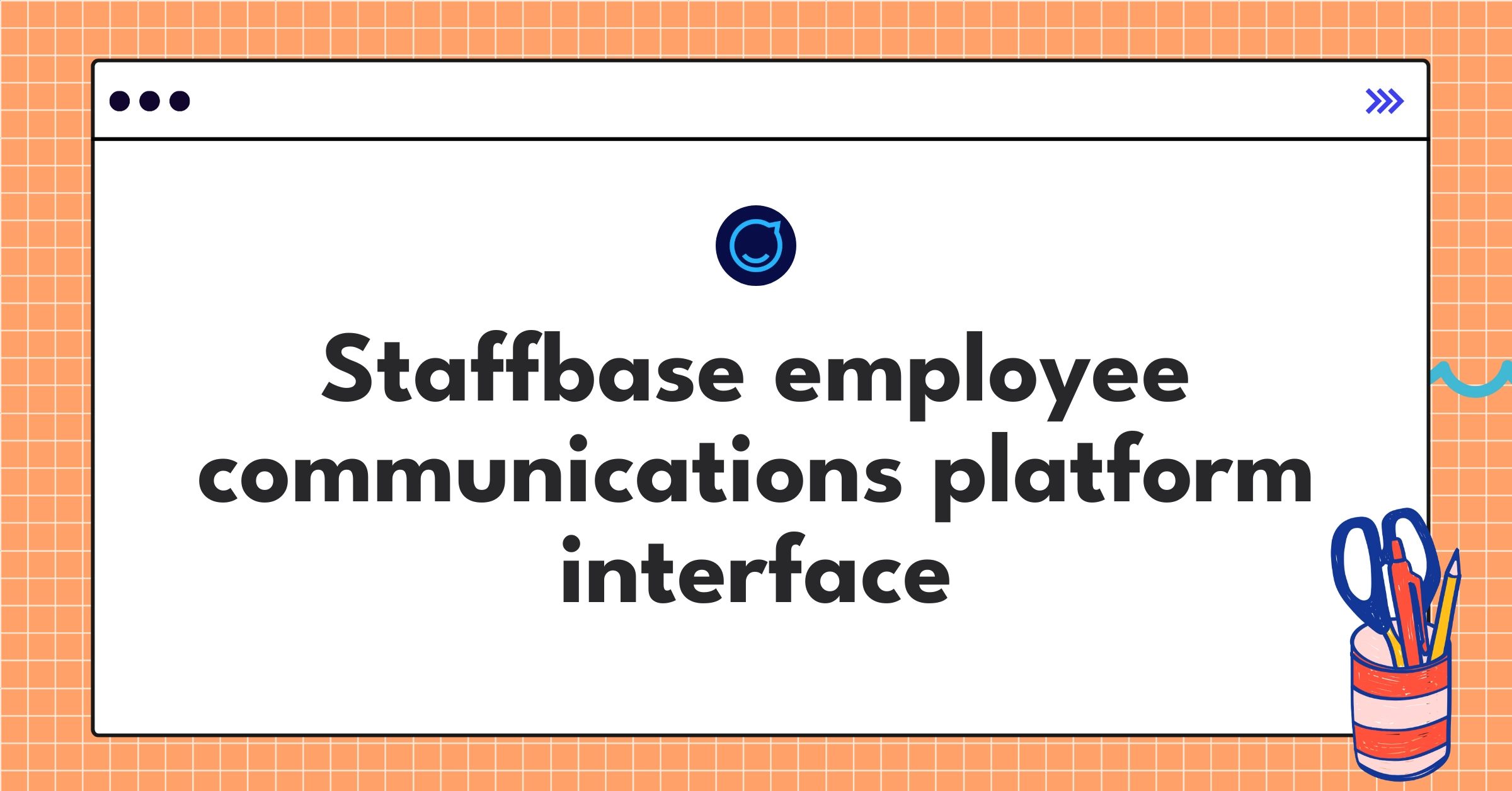 Staffbase Employee Communications Platform Teardown Analysis - NextSprints