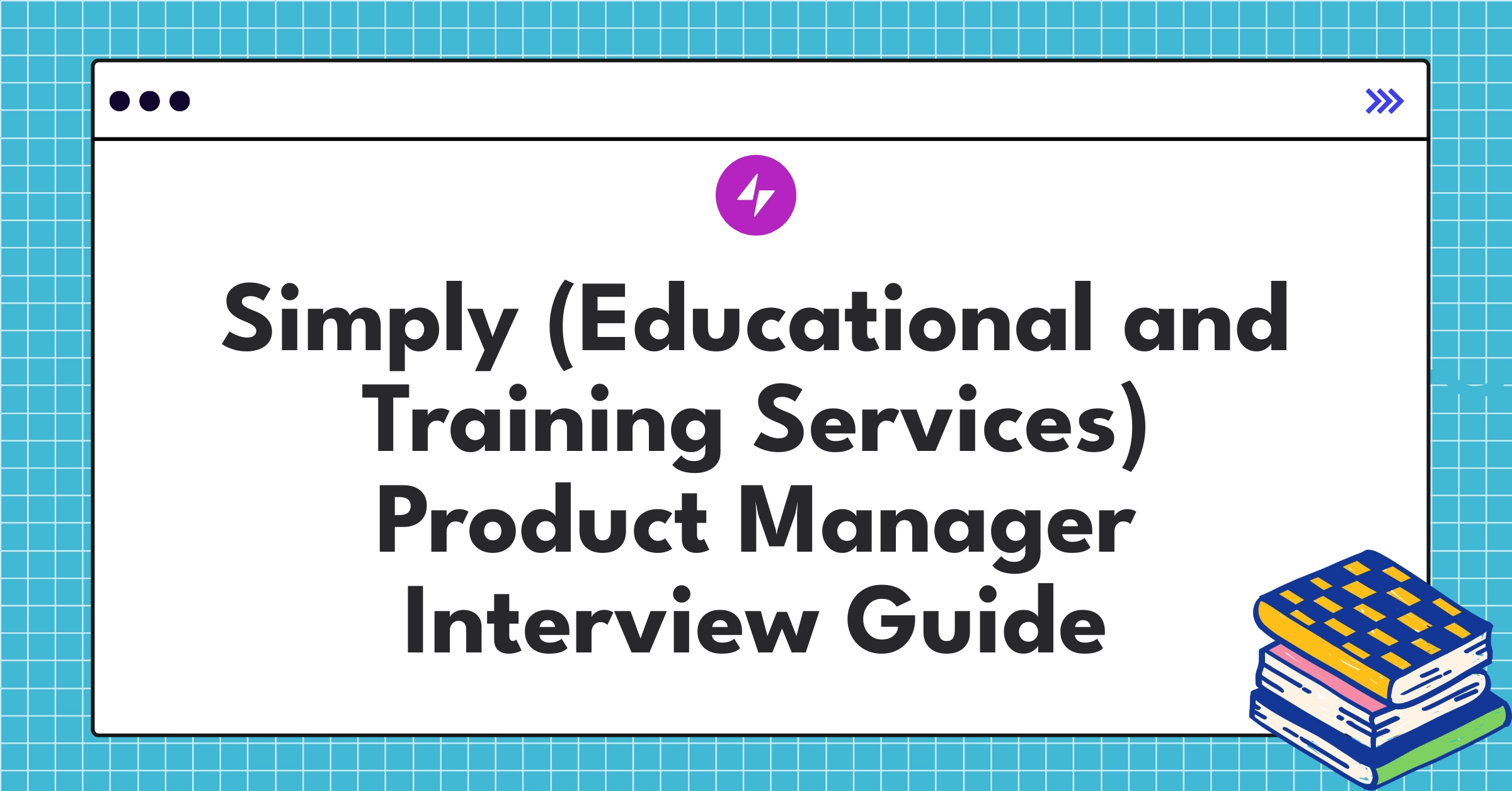 Simply Product Manager Interview Guide | Full Process & Tips - NextSprints