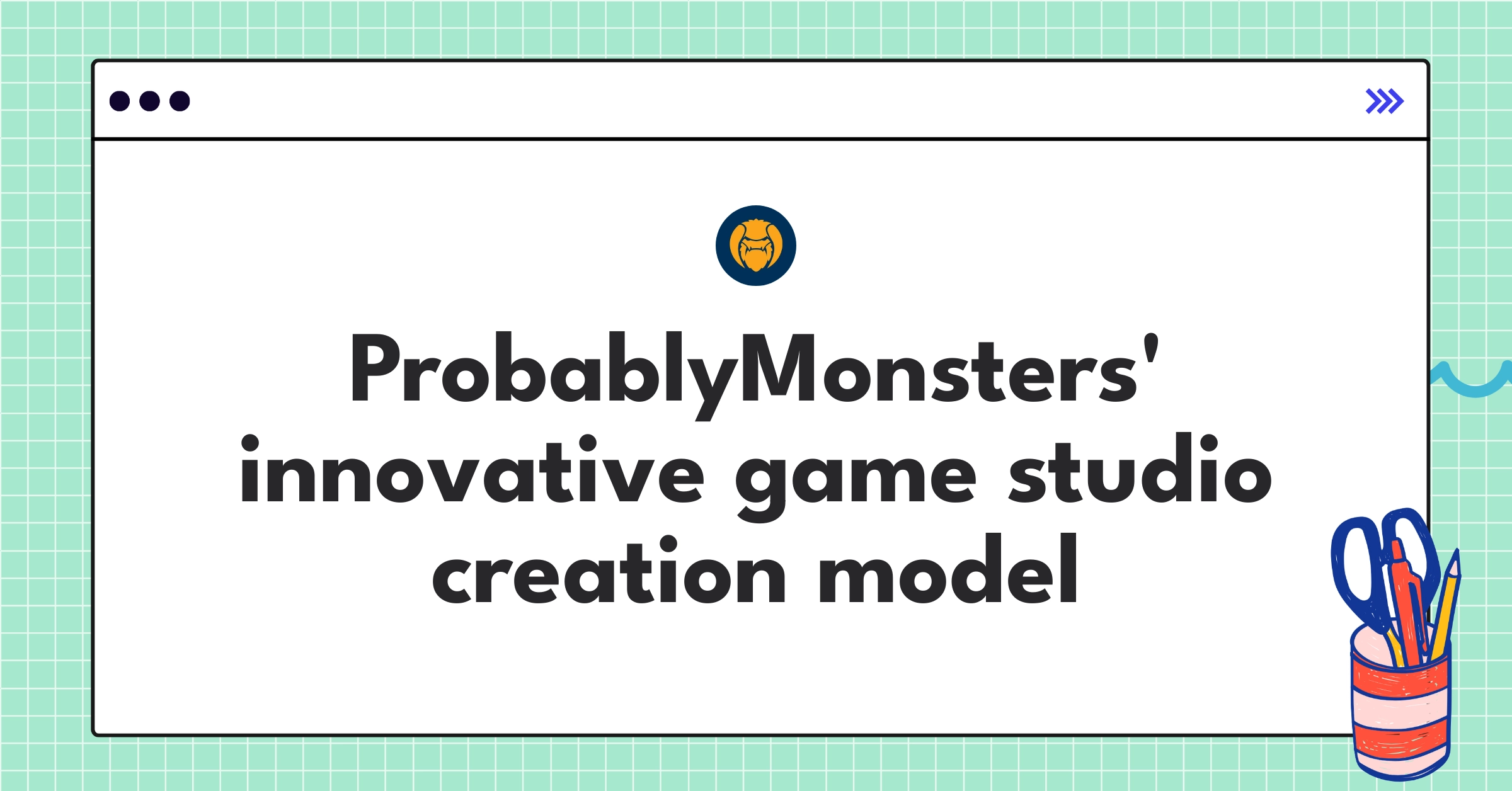 ProbablyMonsters Teardown Analysis | Game Studio Strategy - NextSprints