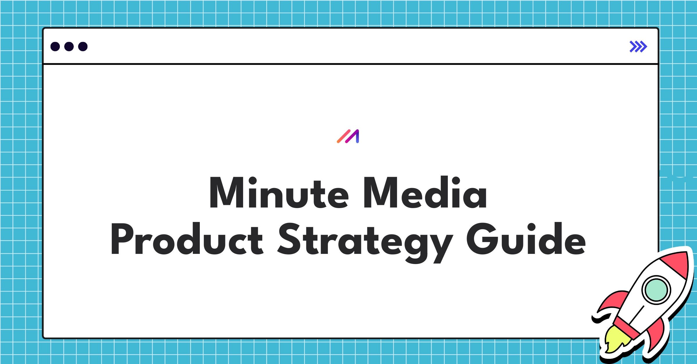 Minute Media Product Strategy Guide | Strategic Roadmap - NextSprints