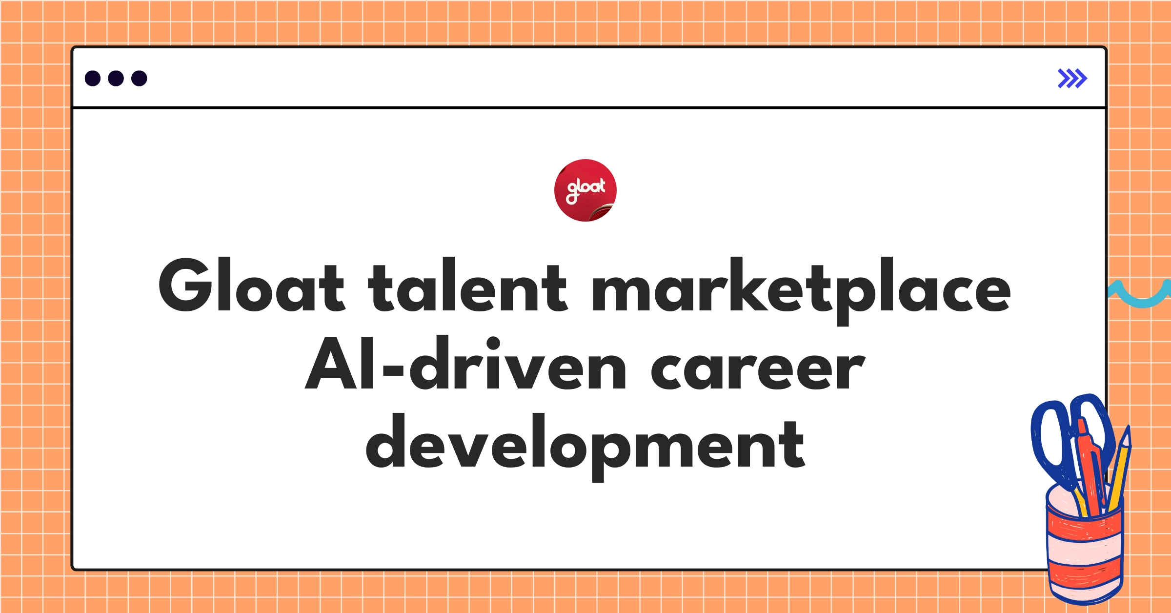 Gloat Talent Marketplace Teardown | AI-Driven Career Development ...