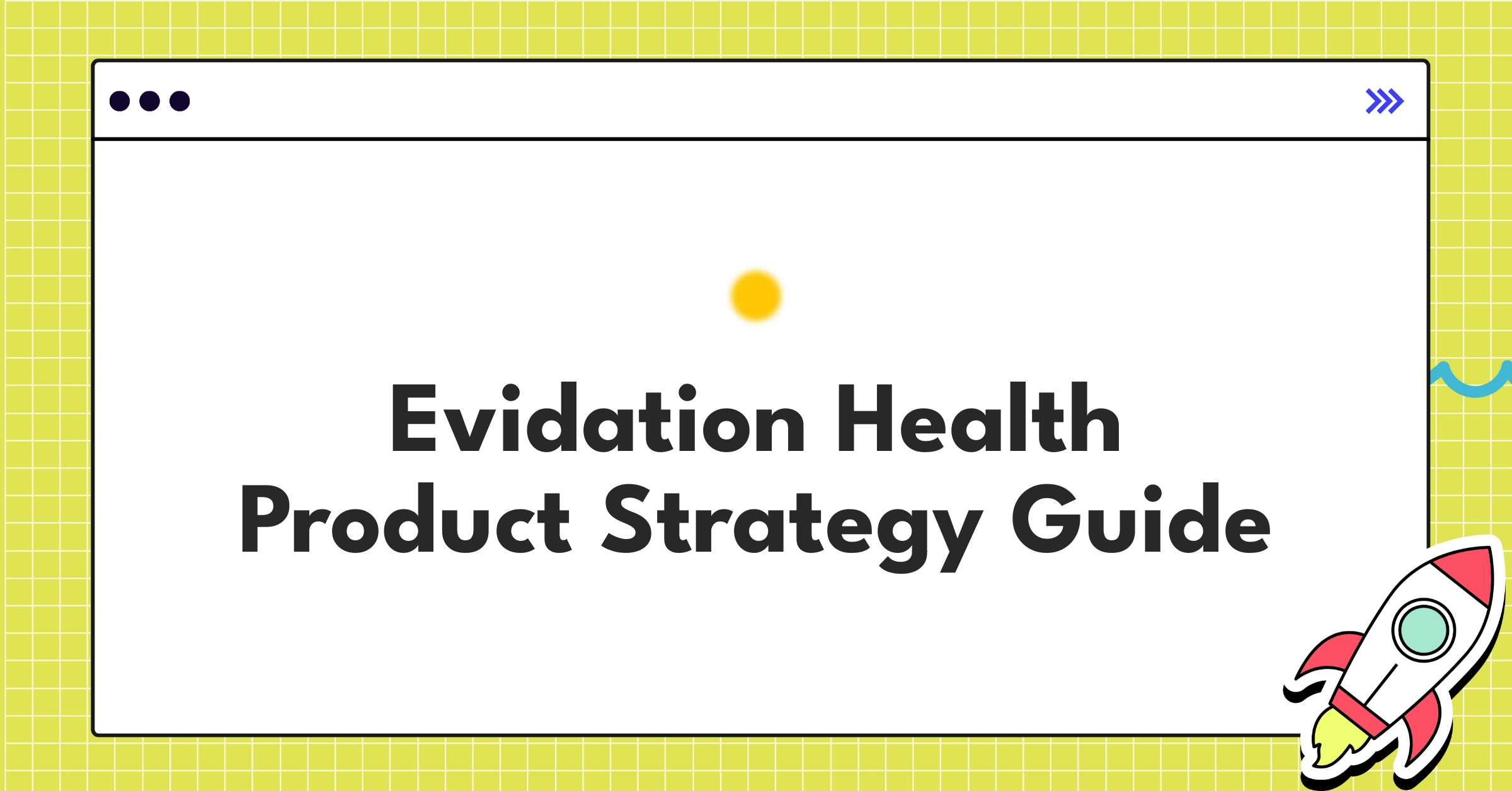 Evidation Health Product Strategy Guide | Digital Health Roadmap ...